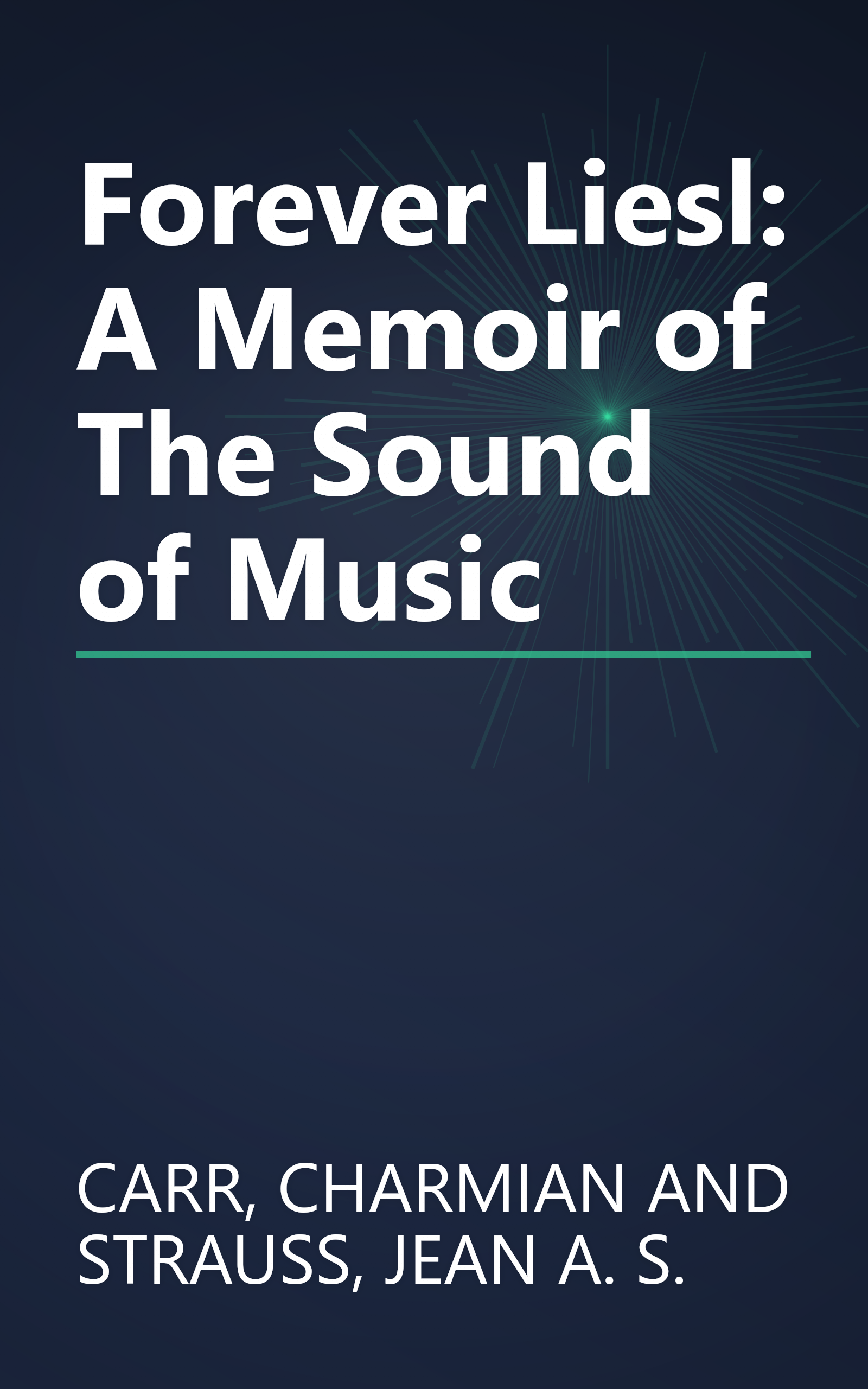 Forever Liesl: A Memoir of The Sound of Music book cover