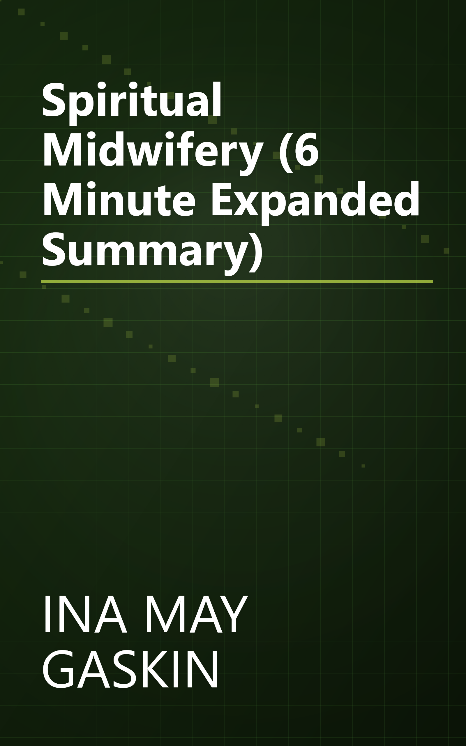Spiritual Midwifery (6 Minute   Expanded Summary) book cover