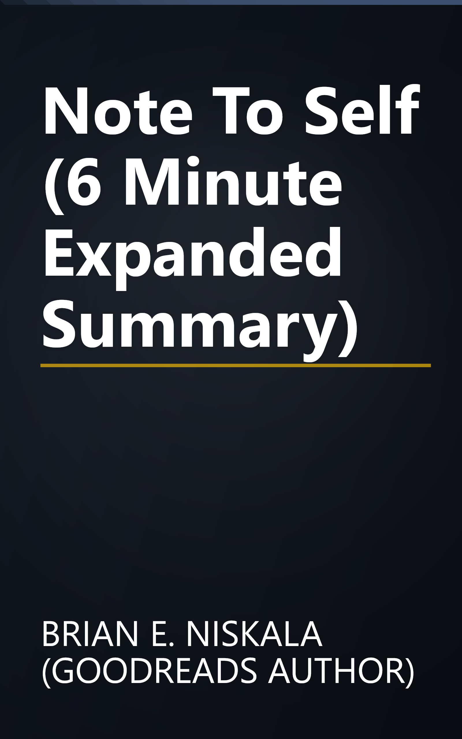 Note To Self (6 Minute   Expanded Summary) book cover