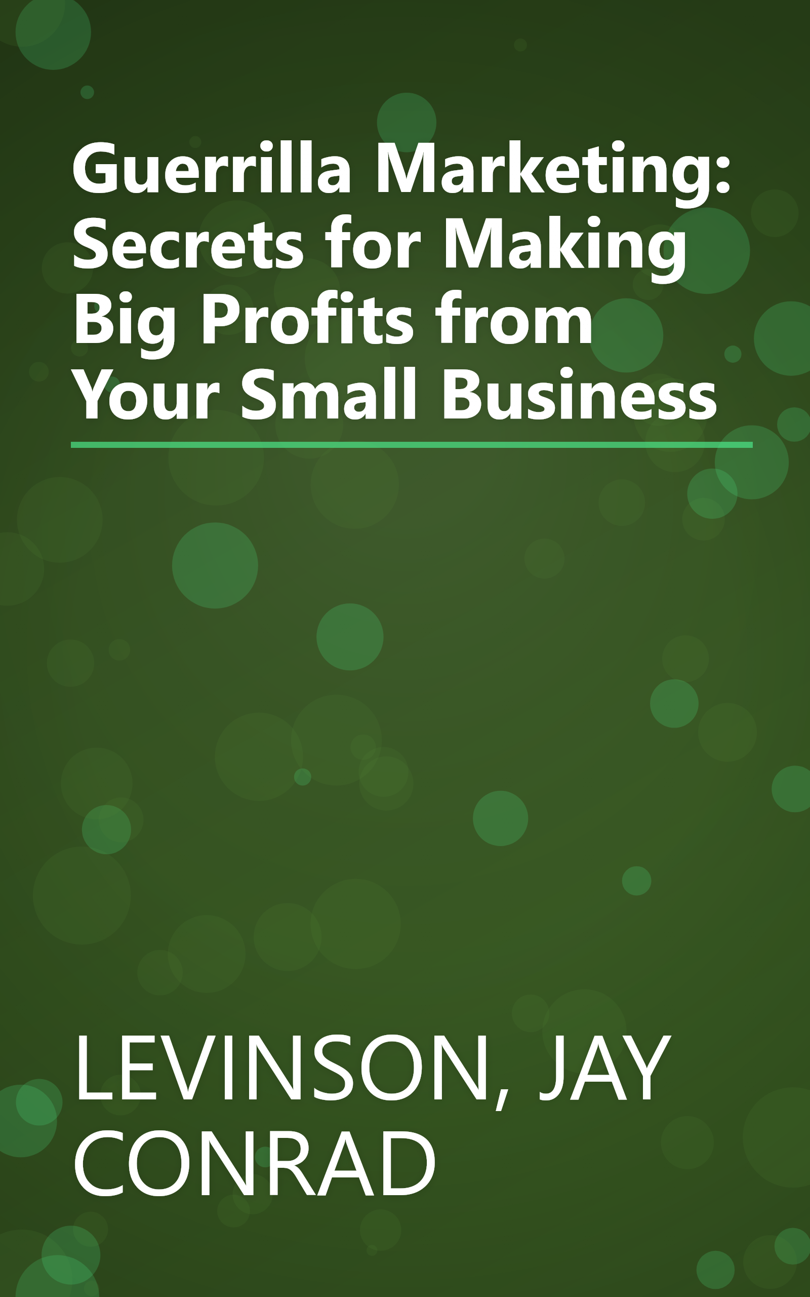 Guerrilla Marketing: Secrets for Making Big Profits from Your Small Business book cover