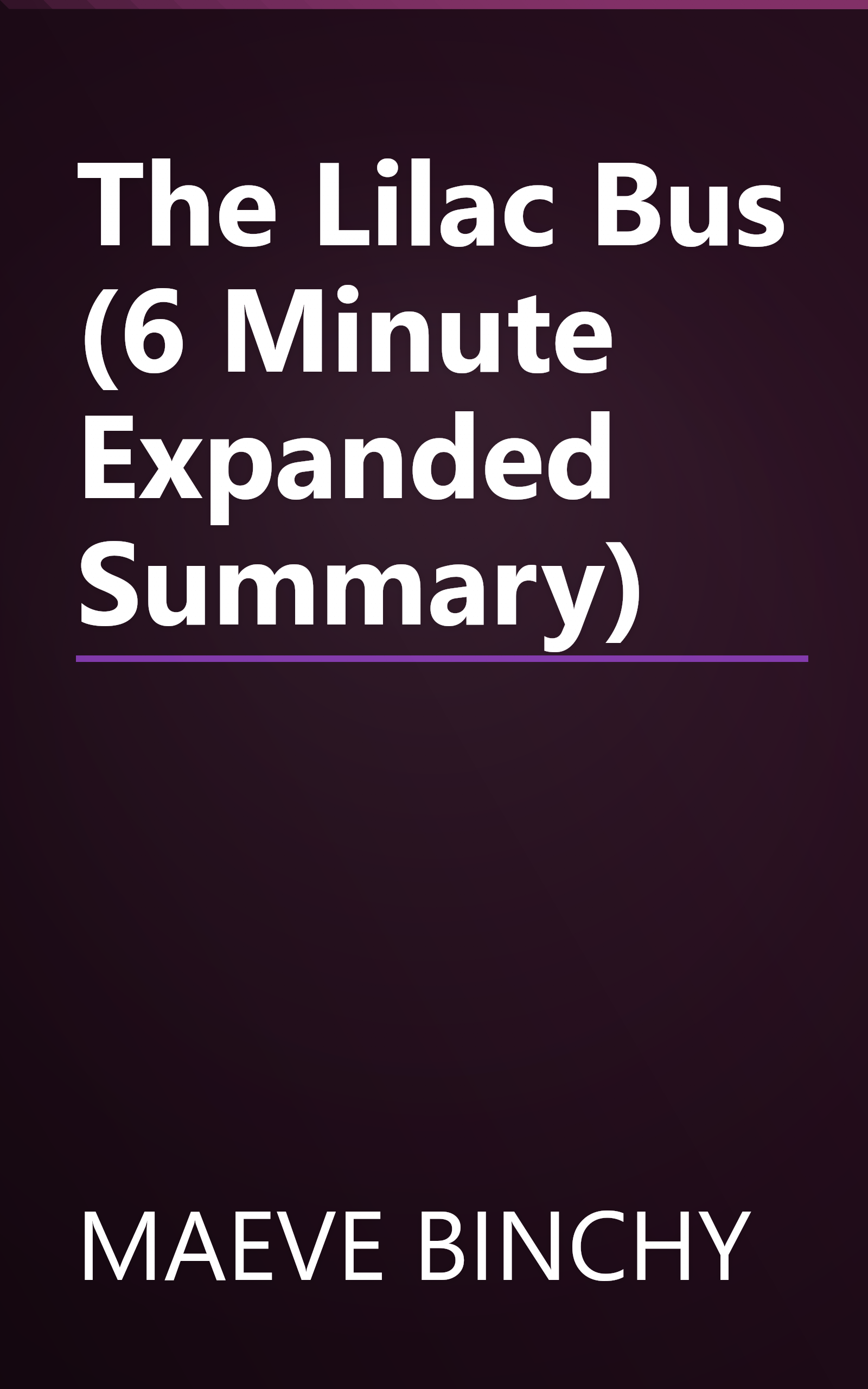 The Lilac Bus (6 Minute   Expanded Summary) book cover