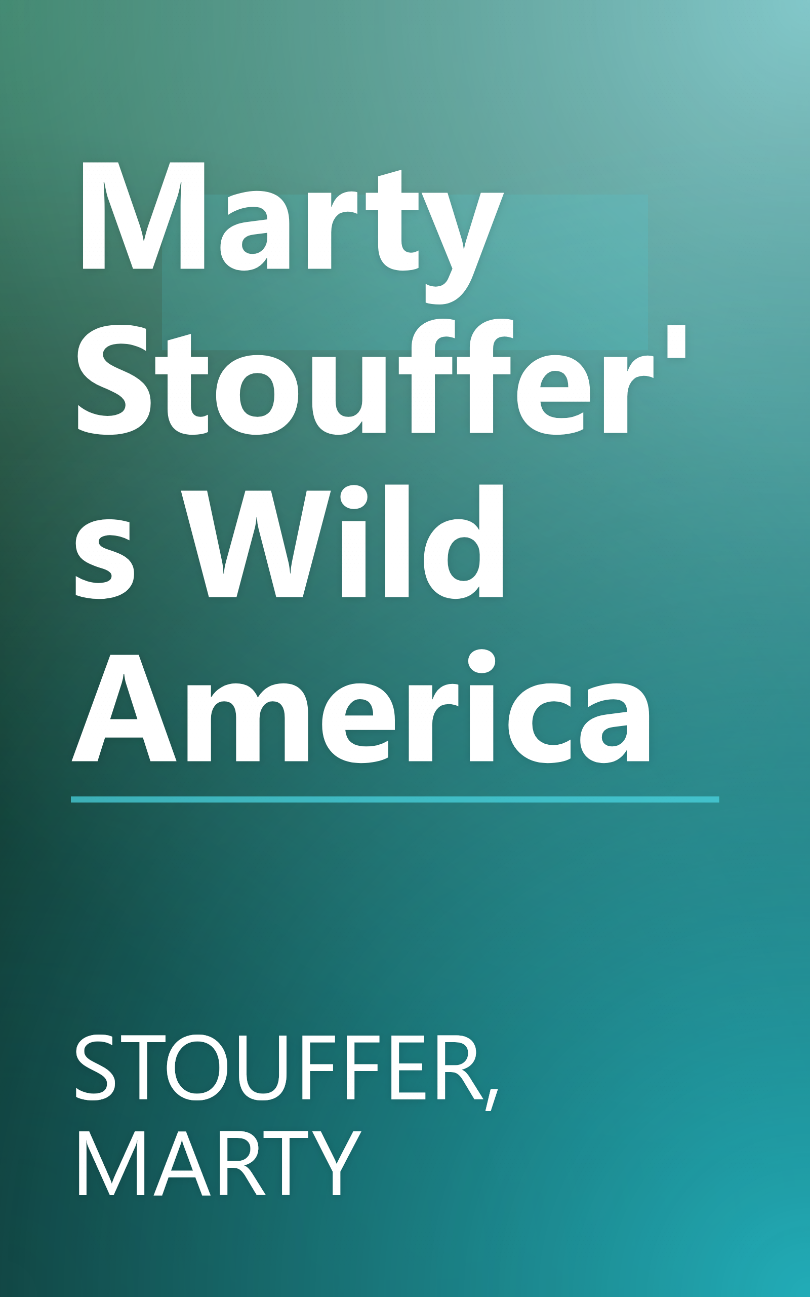 Marty Stouffer's Wild America book cover