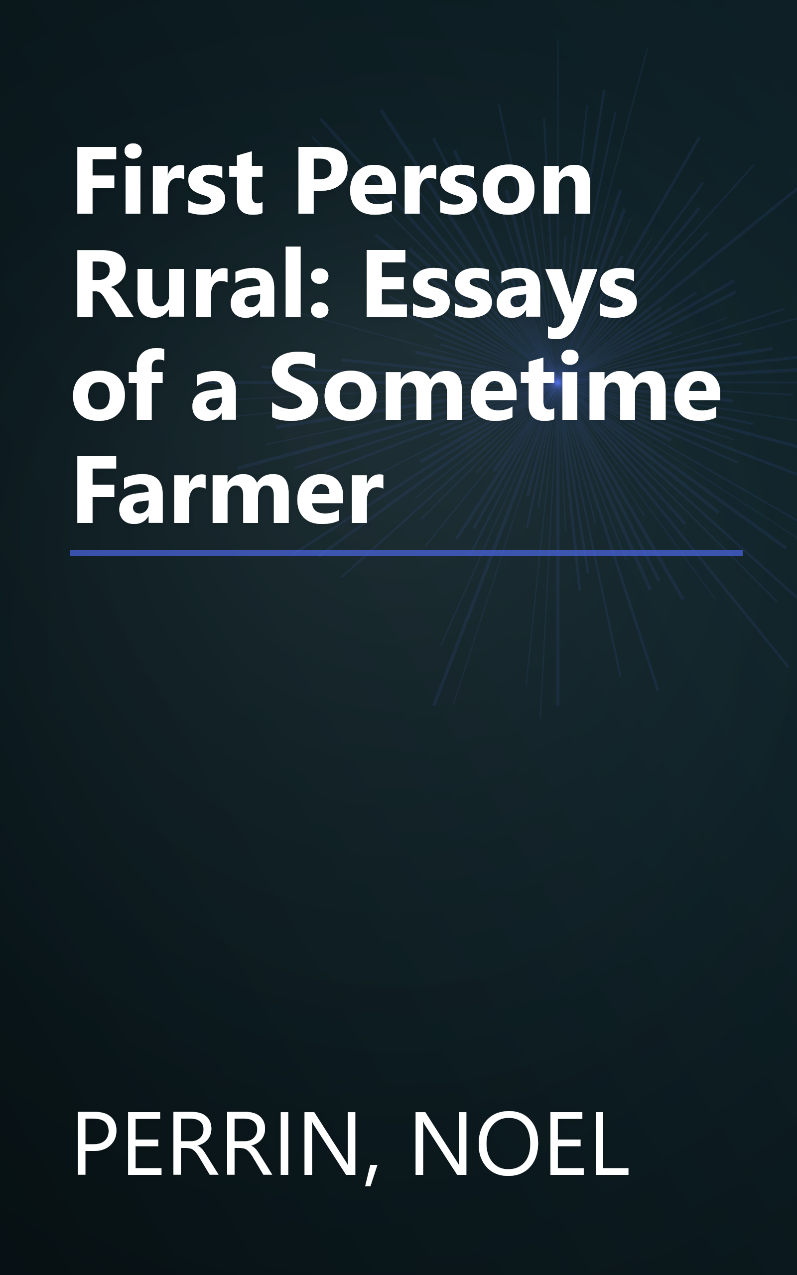 First Person Rural: Essays of a Sometime Farmer book cover