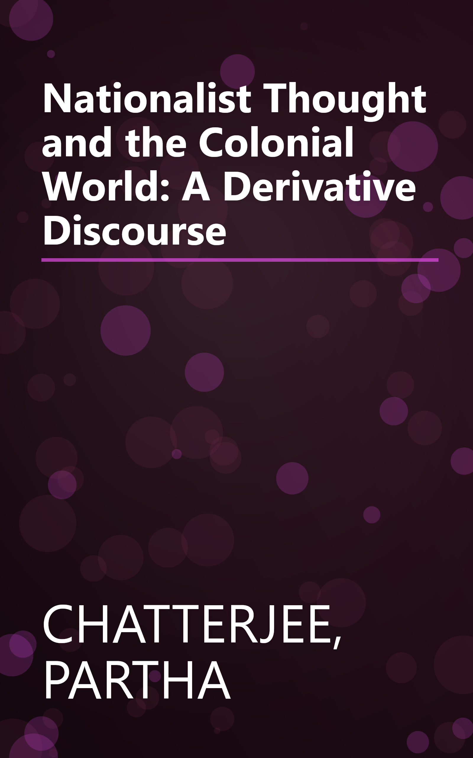 Nationalist Thought and the Colonial World: A Derivative Discourse book cover
