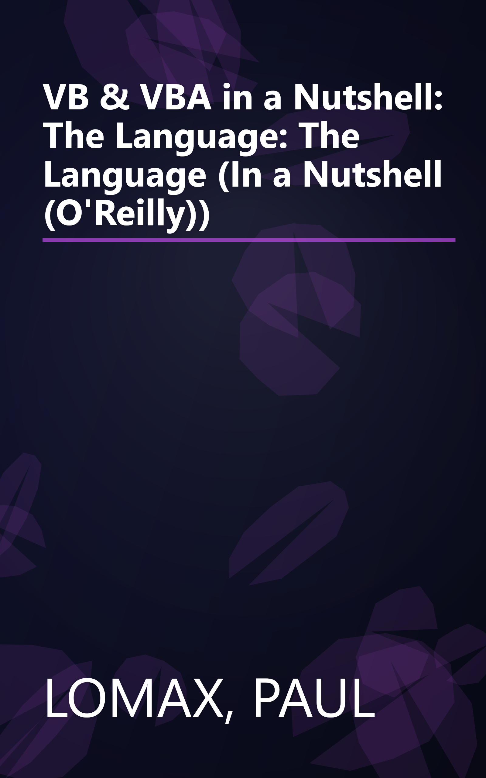 VB & VBA in a Nutshell: The Language: The Language (In a Nutshell (O'Reilly)) book cover