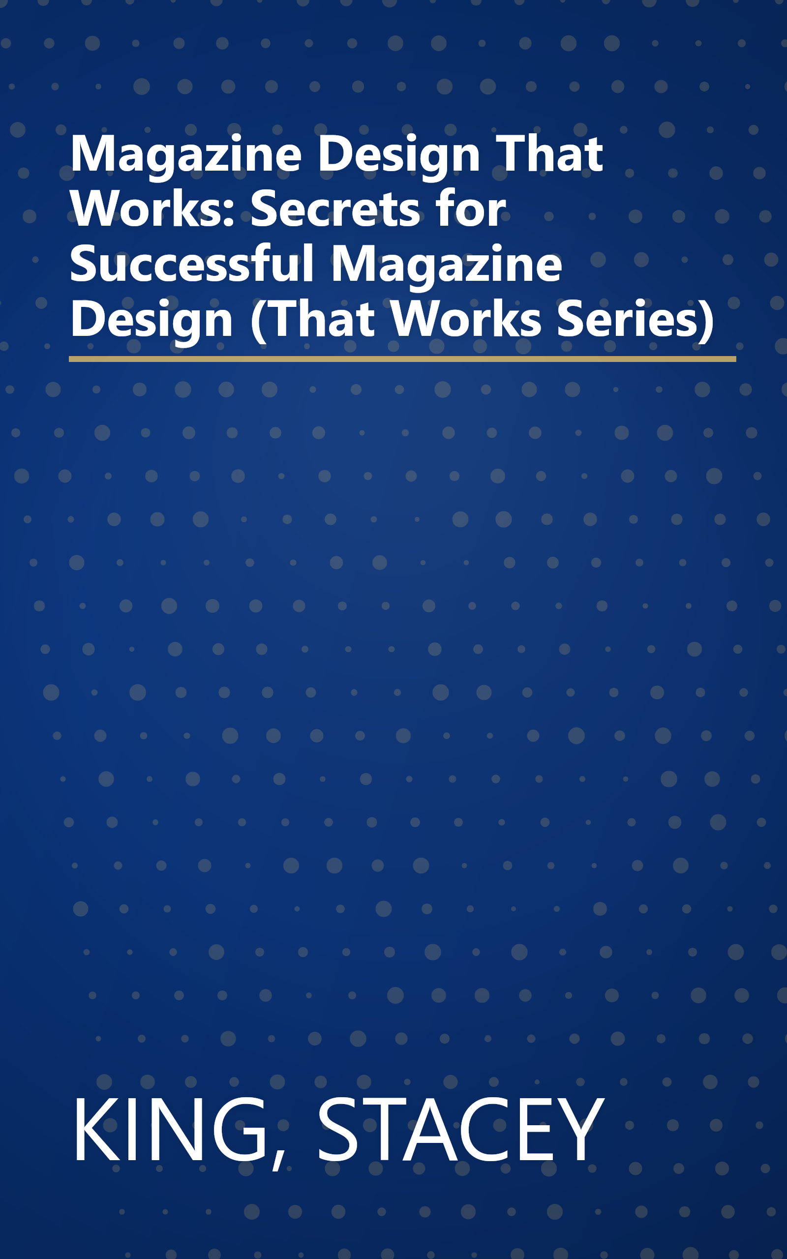 Magazine Design That Works: Secrets for Successful Magazine Design (That Works Series) book cover