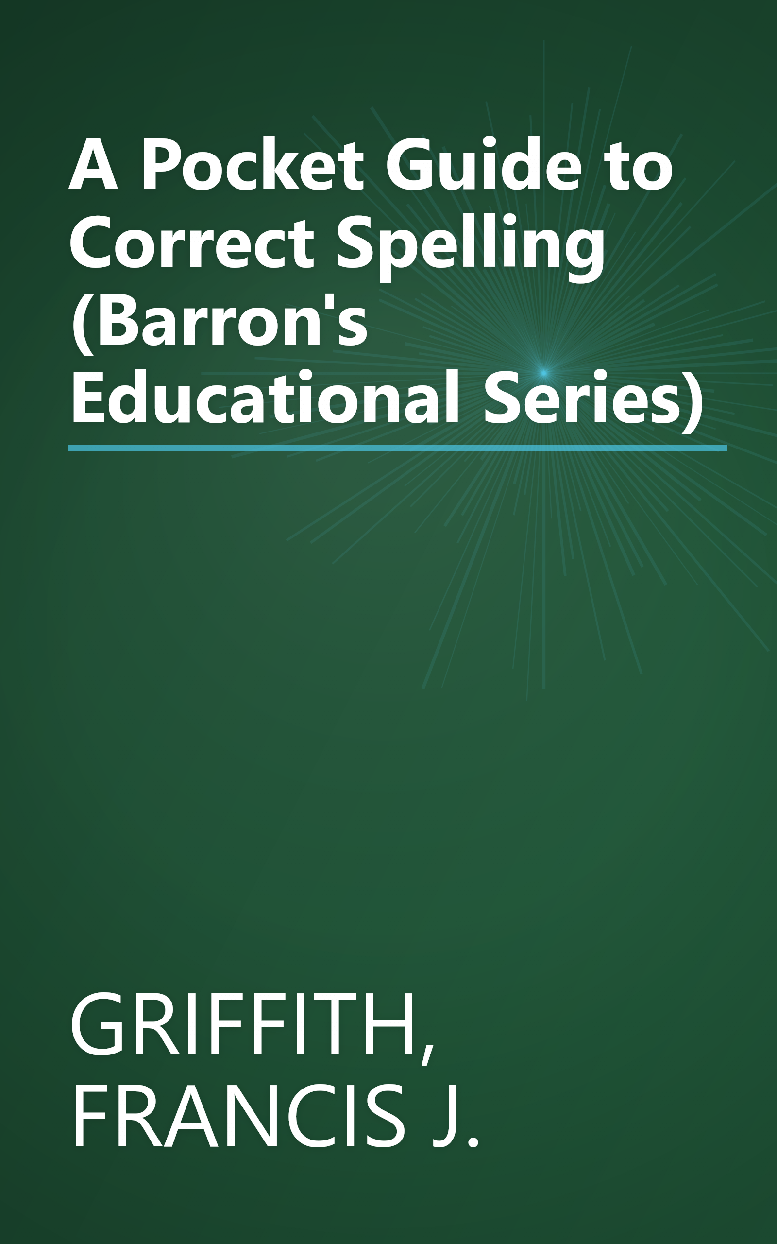 A Pocket Guide to Correct Spelling (Barron's Educational Series) book cover