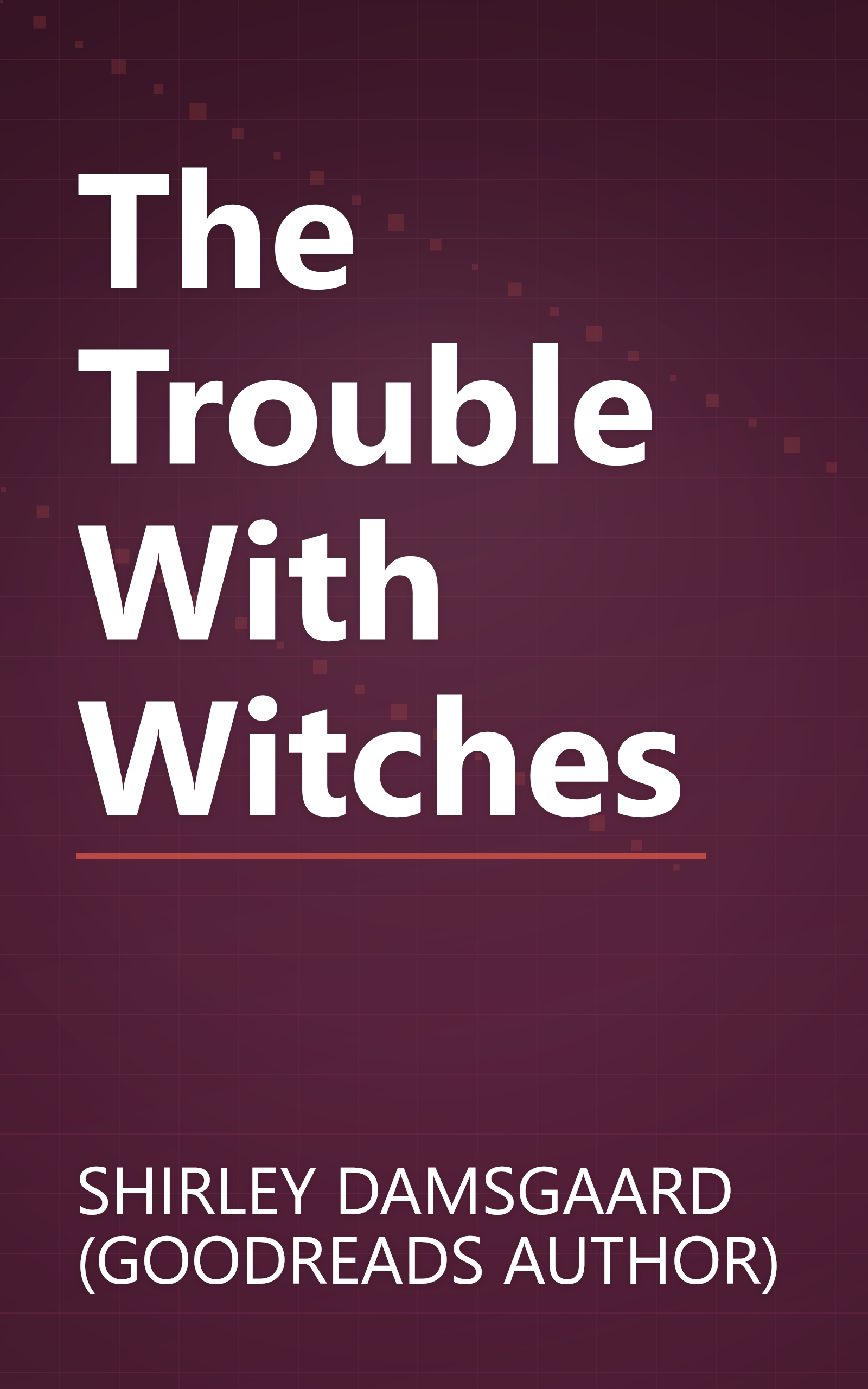The Trouble With Witches book cover