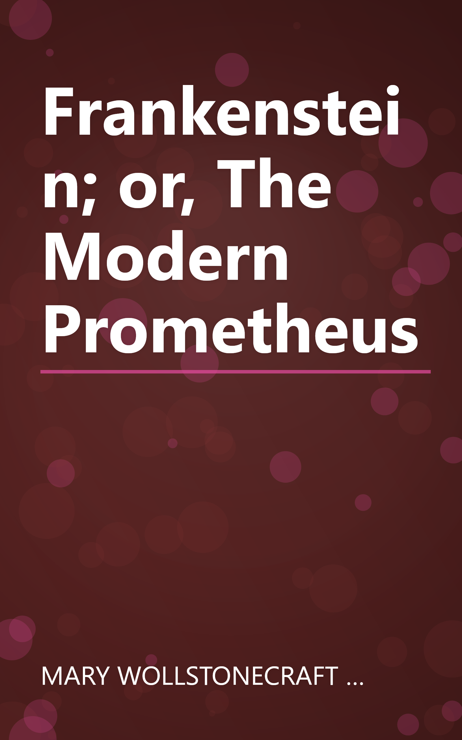 Frankenstein; or, The Modern Prometheus book cover