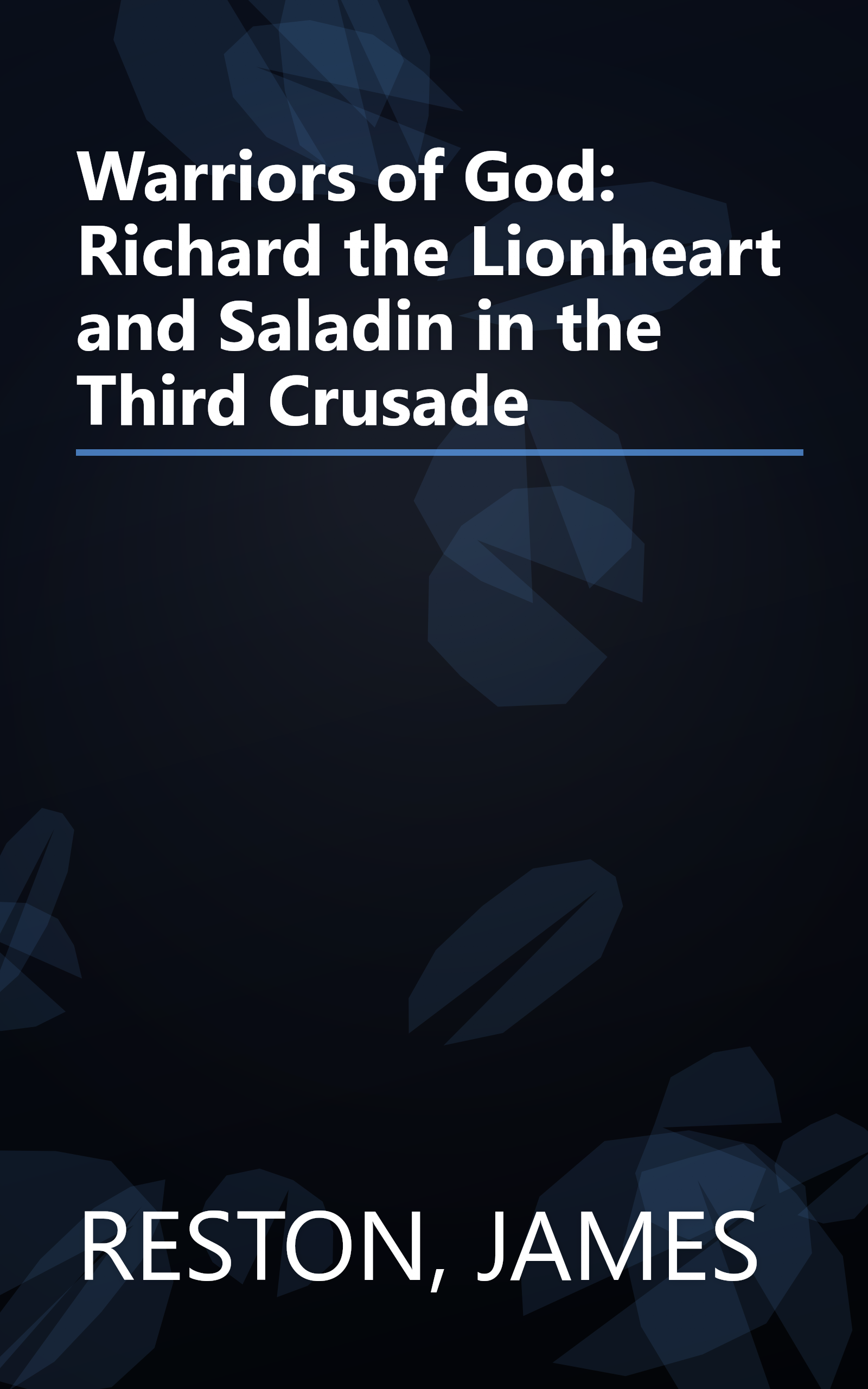 Warriors of God: Richard the Lionheart and Saladin in the Third Crusade book cover