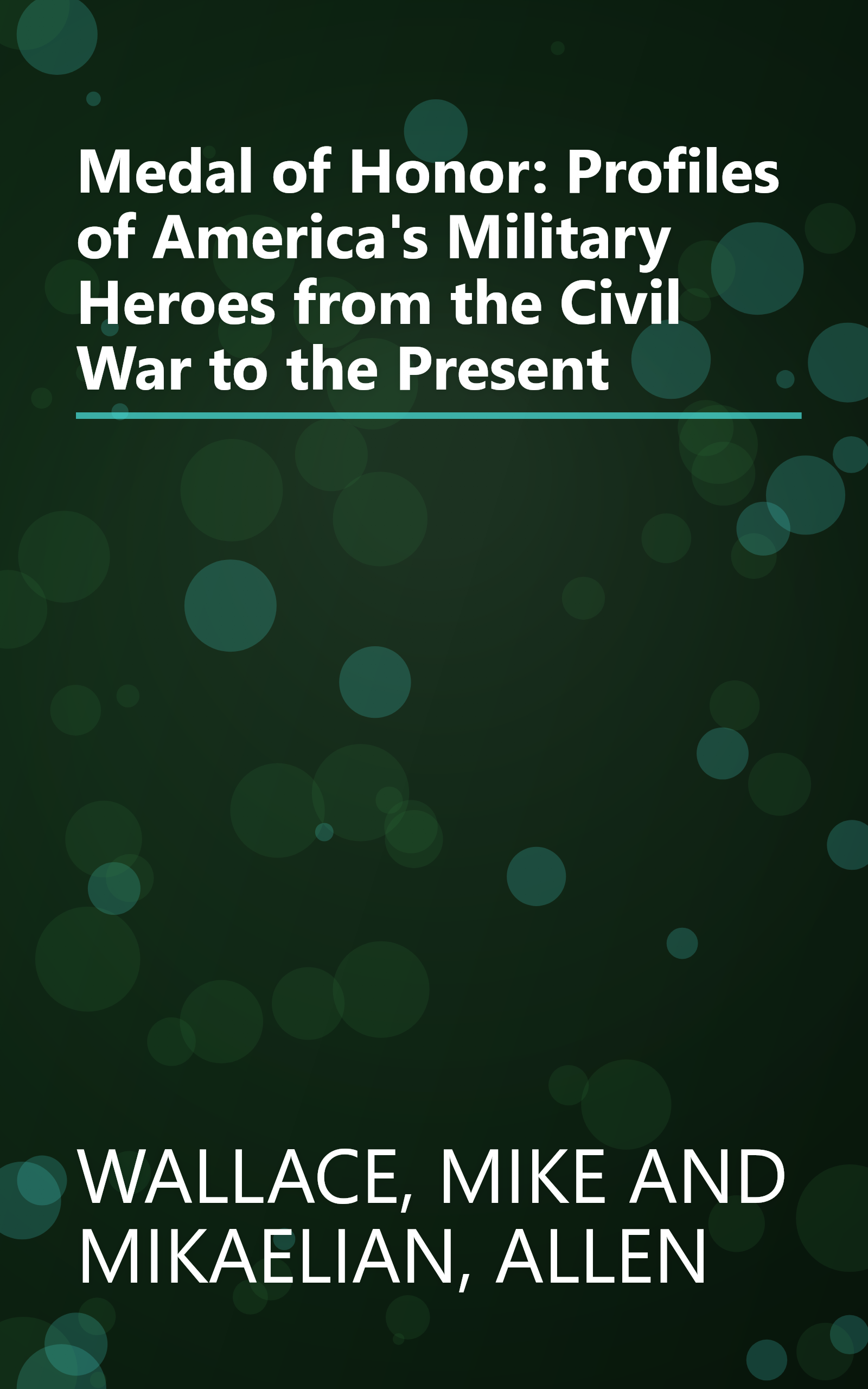 Medal of Honor: Profiles of America's Military Heroes from the Civil War to the Present book cover