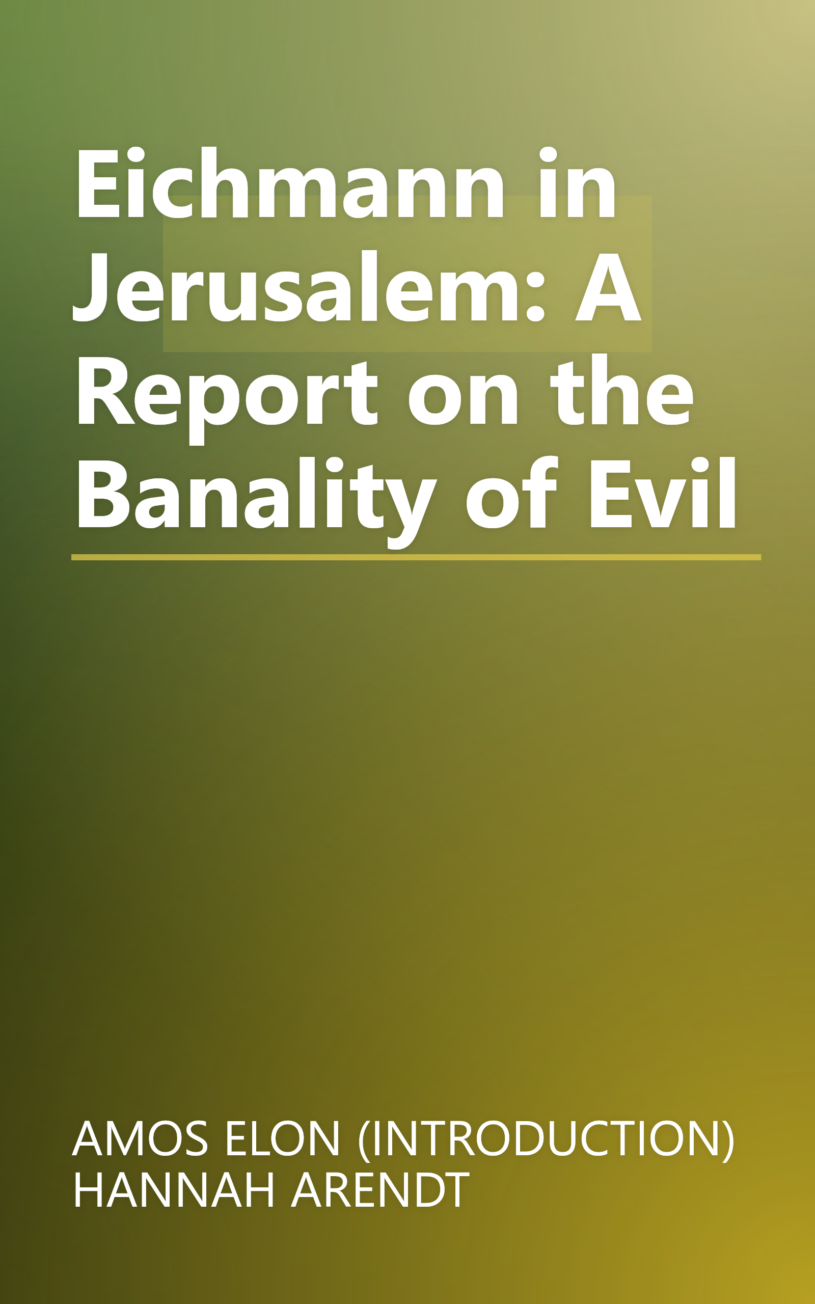 Eichmann in Jerusalem: A Report on the Banality of Evil book cover