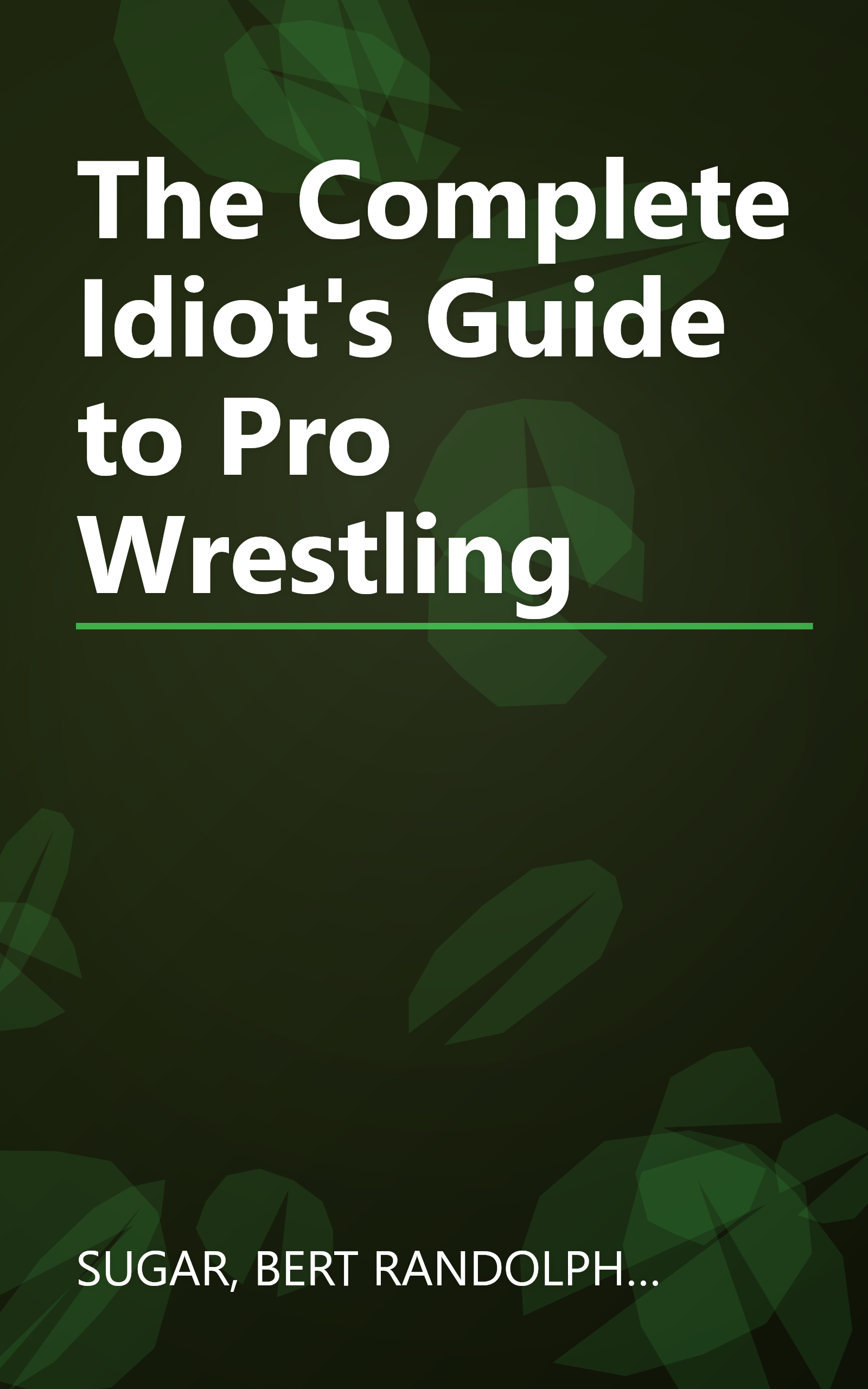 The Complete Idiot's Guide to Pro Wrestling book cover
