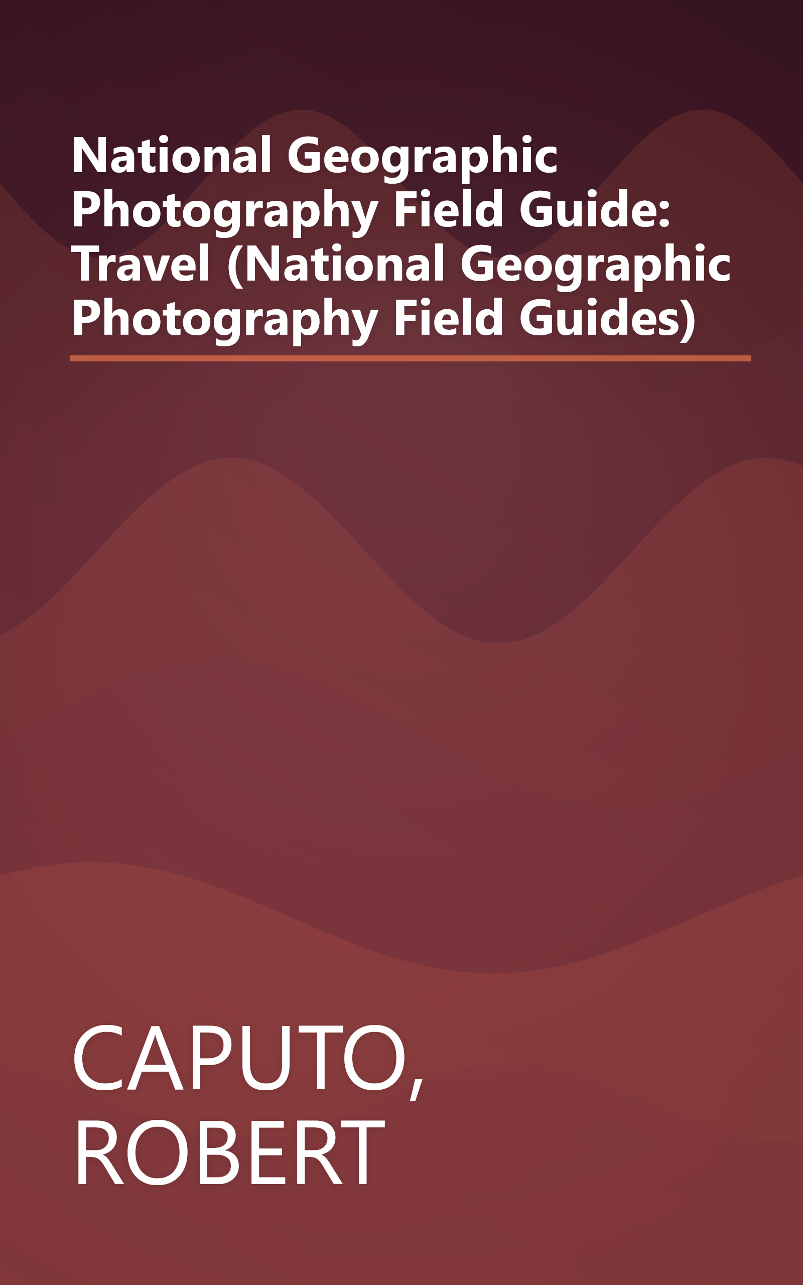 National Geographic Photography Field Guide: Travel (National Geographic Photography Field Guides) book cover