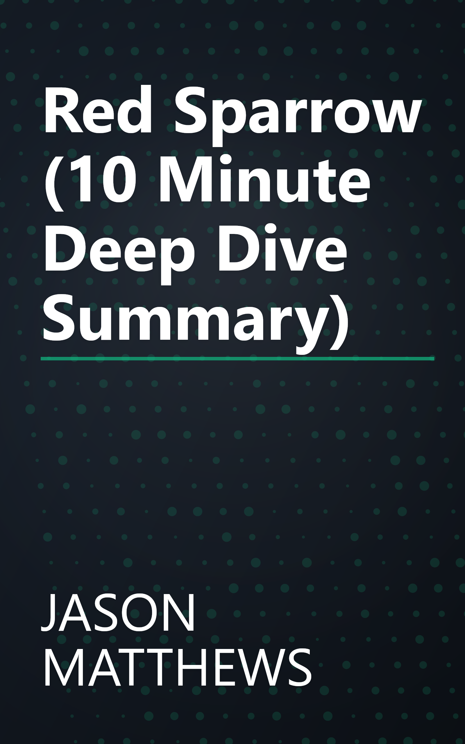 Red Sparrow (10 Minute   Deep Dive Summary) book cover