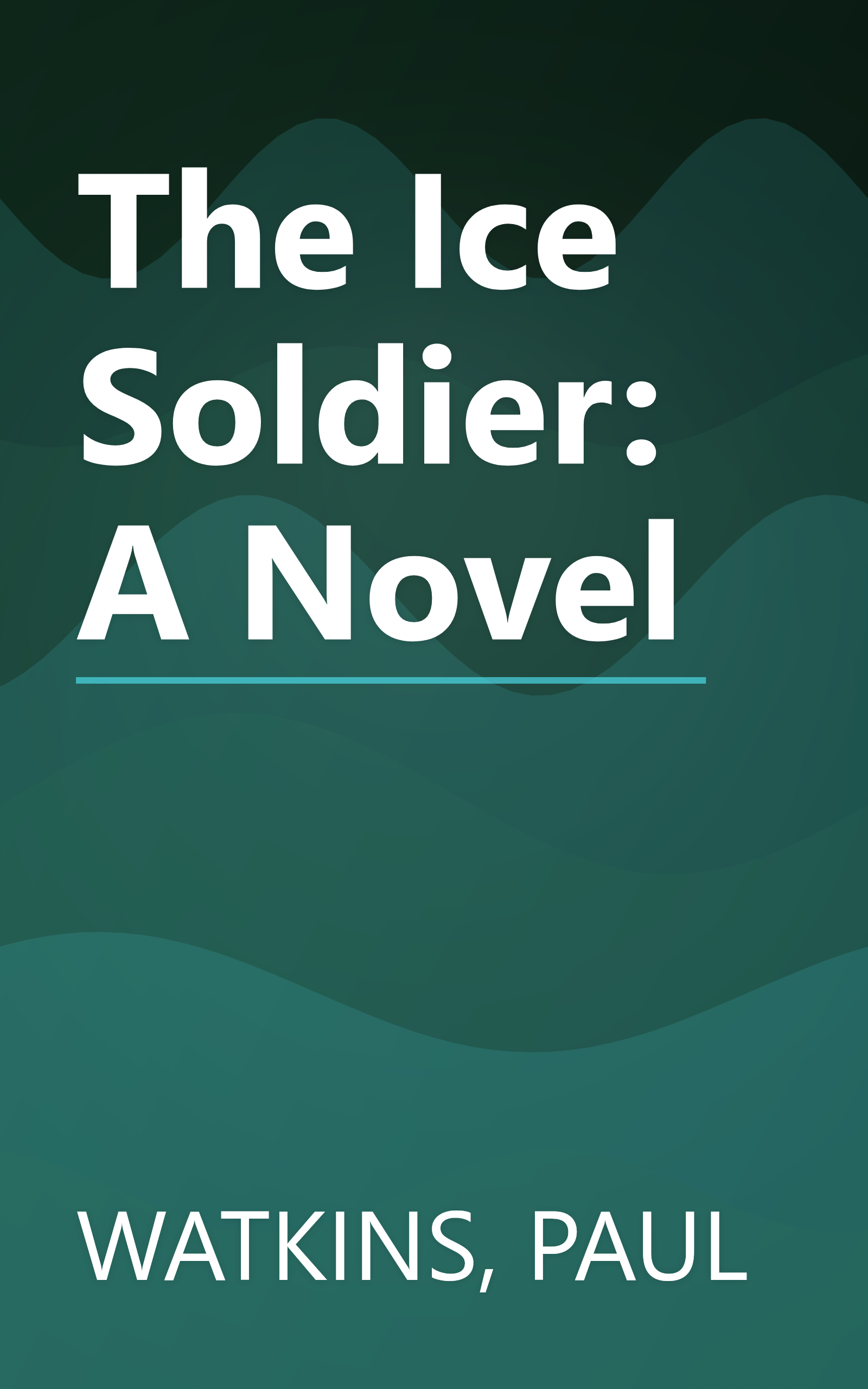The Ice Soldier: A Novel book cover