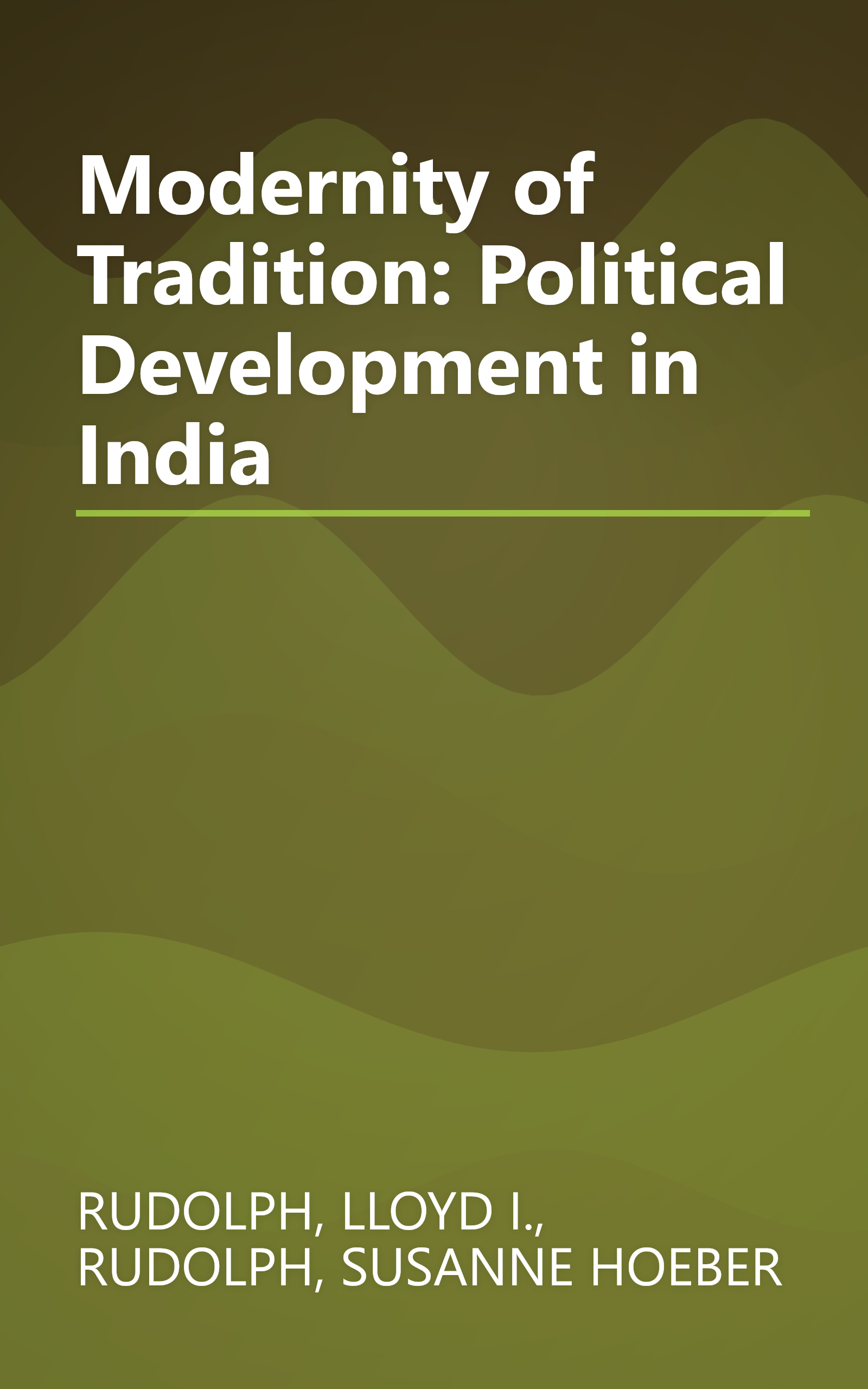 Modernity of Tradition: Political Development in India book cover