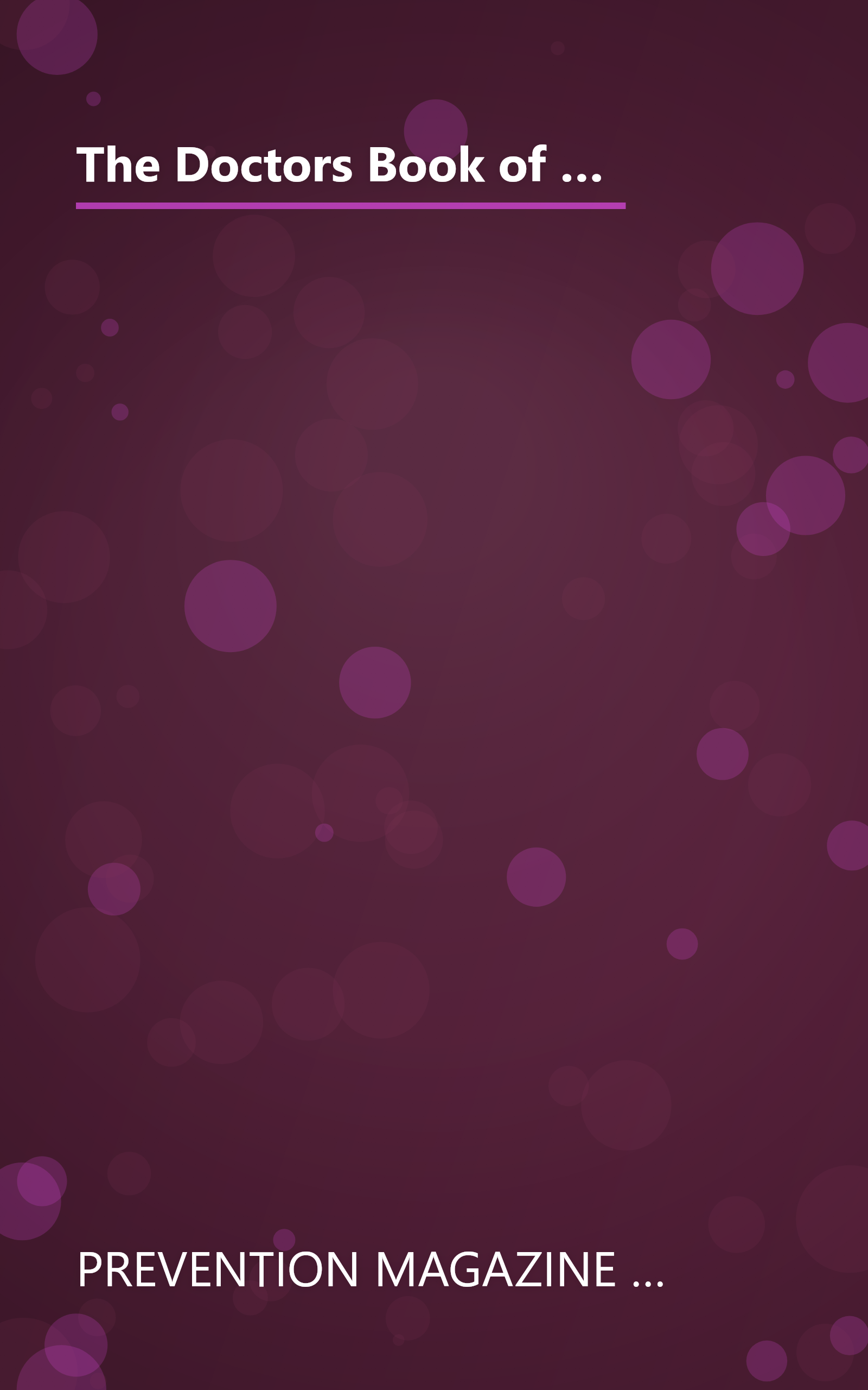 The Doctors Book of Home Remedies for Dogs and Cats: Over 1,000 Solutions to Your Pet's Problems from Top Vets, Trainers, Breeders and Other Animal Experts book cover