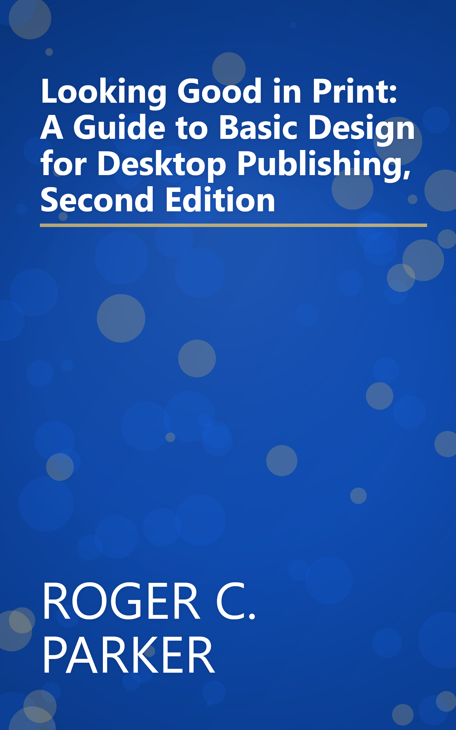 Looking Good in Print: A Guide to Basic Design for Desktop Publishing, Second Edition book cover