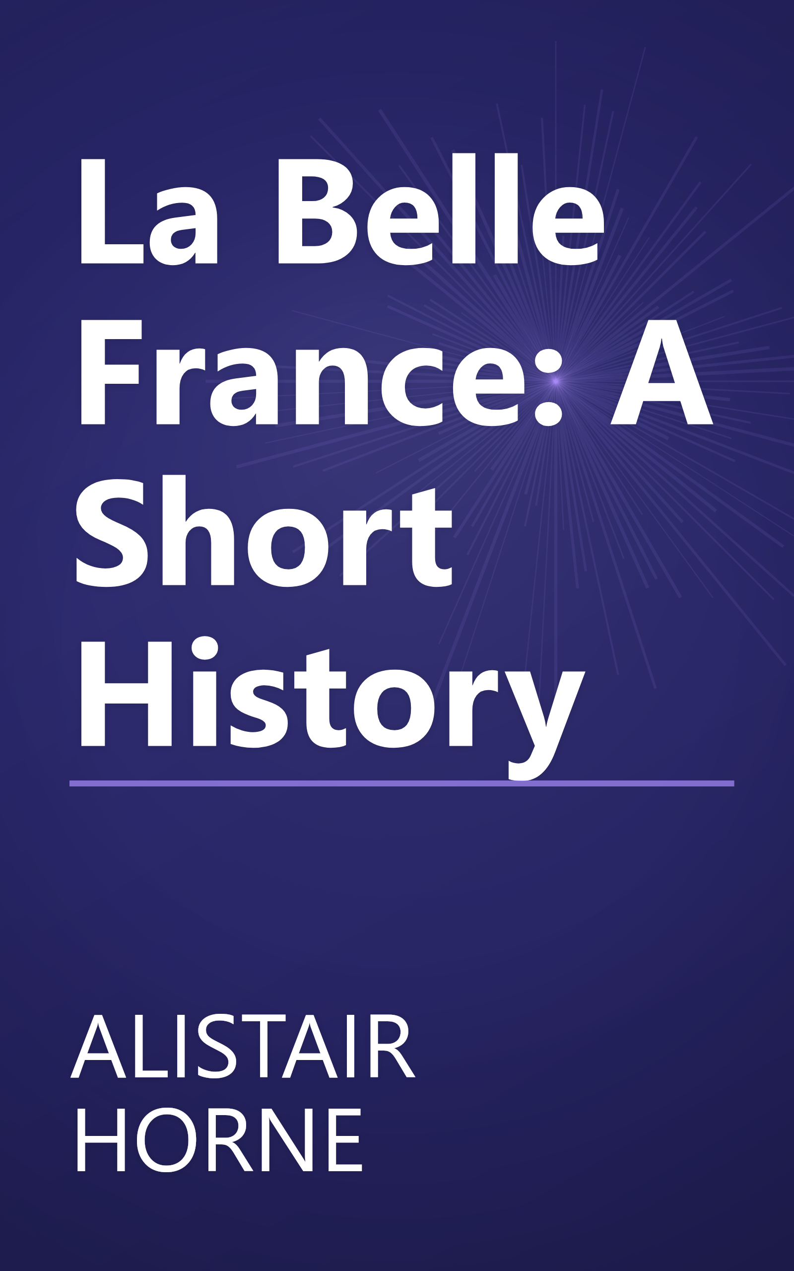La Belle France: A Short History book cover
