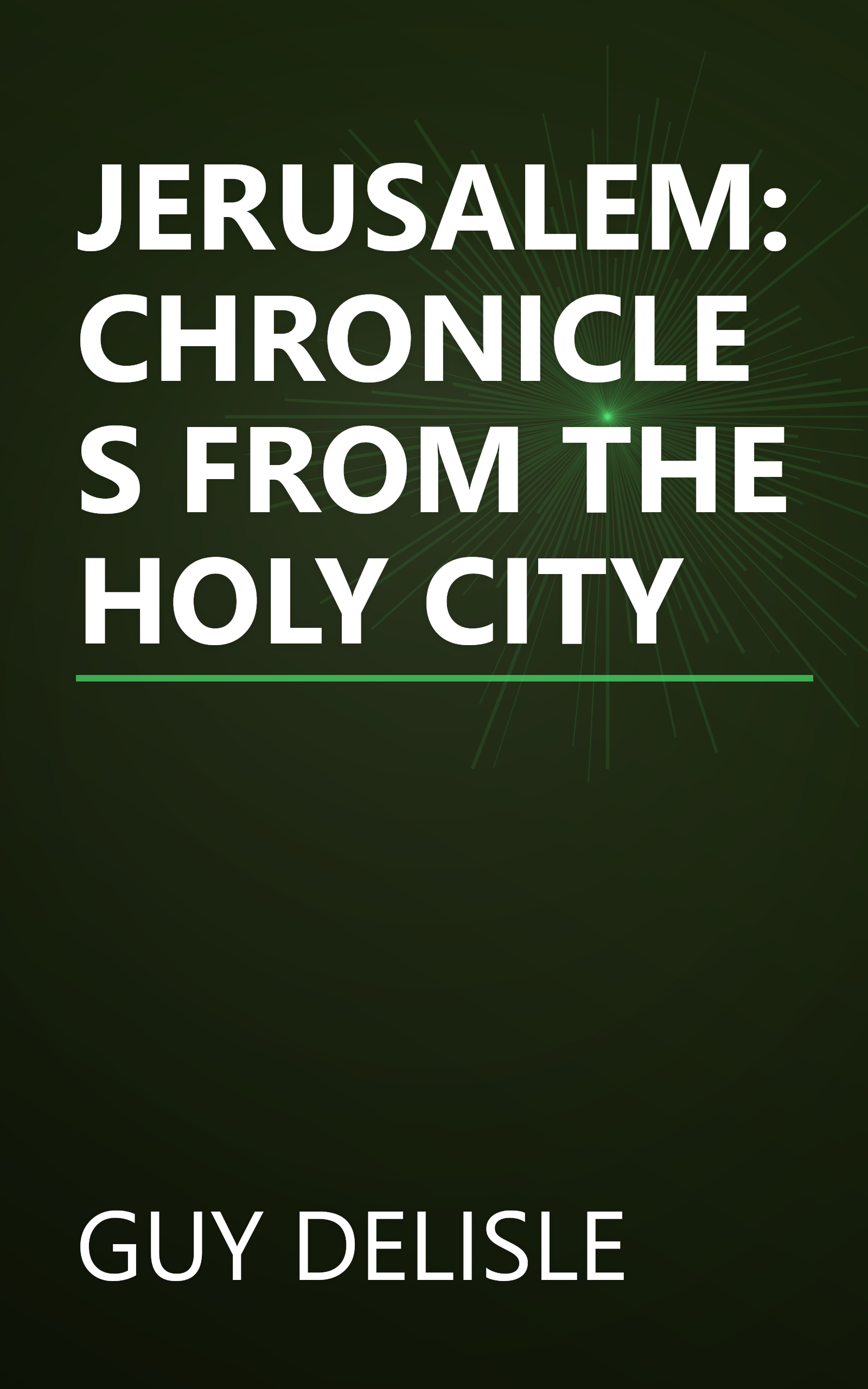 JERUSALEM: CHRONICLES FROM THE HOLY CITY book cover
