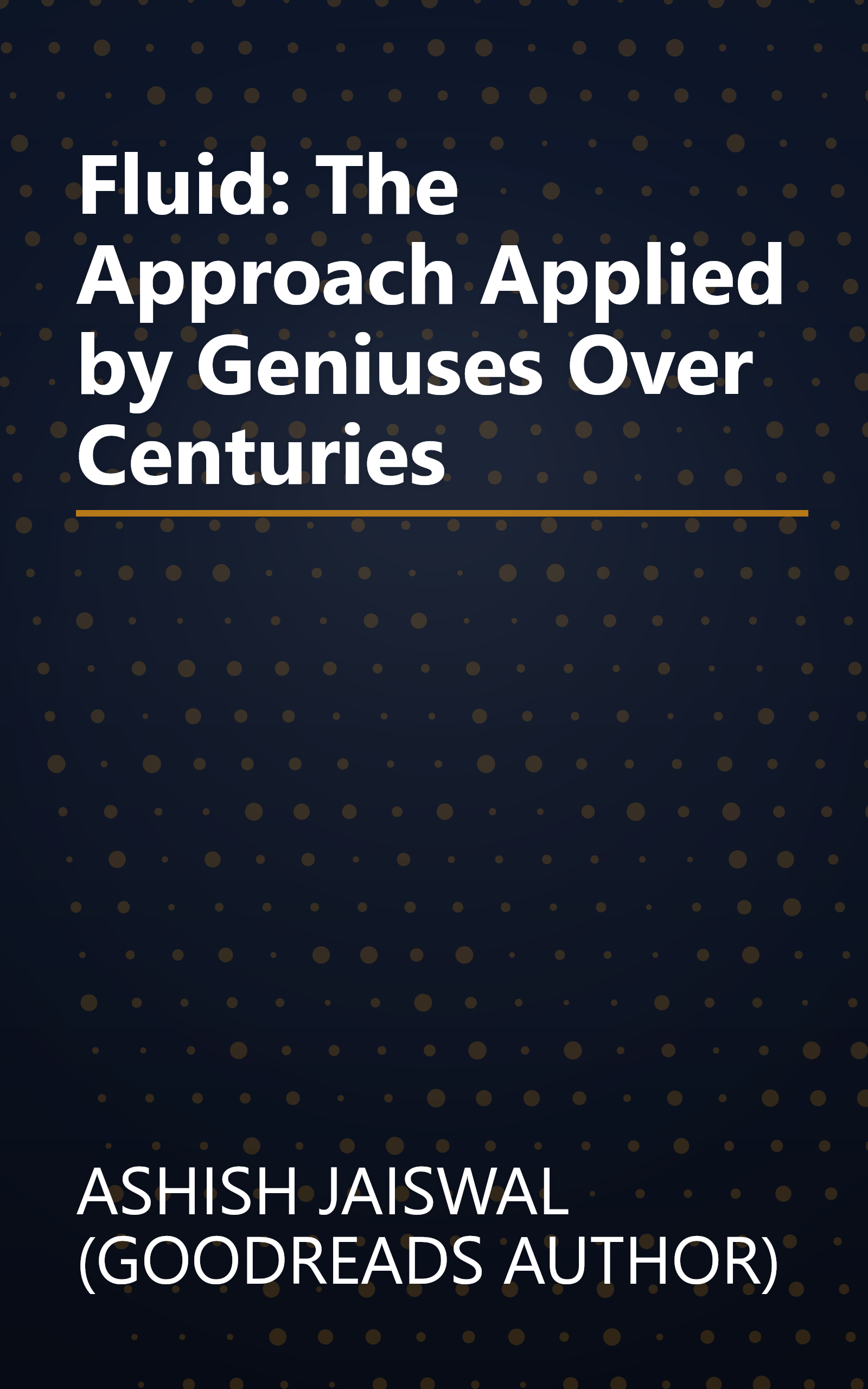 Fluid: The Approach Applied by Geniuses Over Centuries book cover