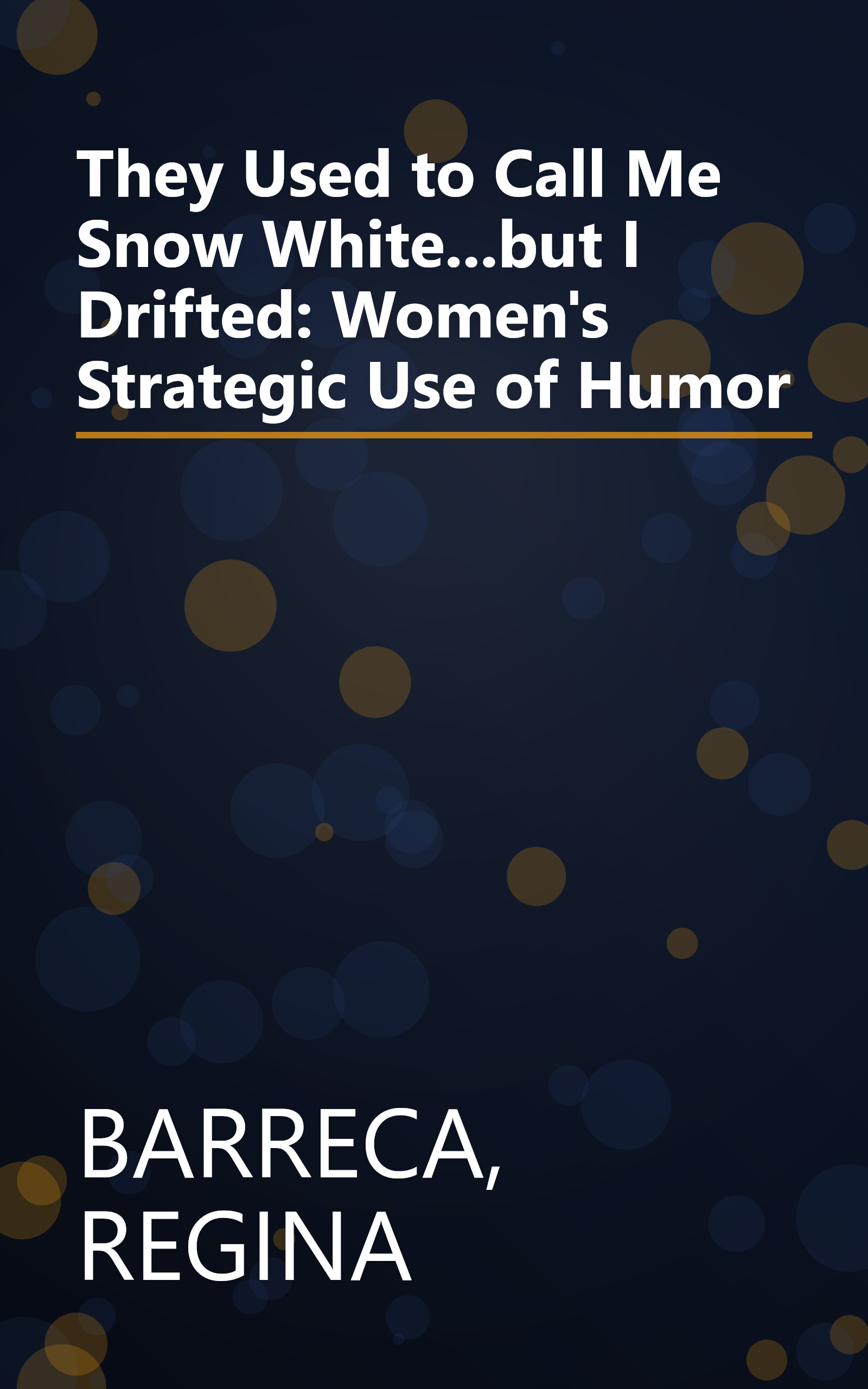 They Used to Call Me Snow White...but I Drifted: Women's Strategic Use of Humor book cover