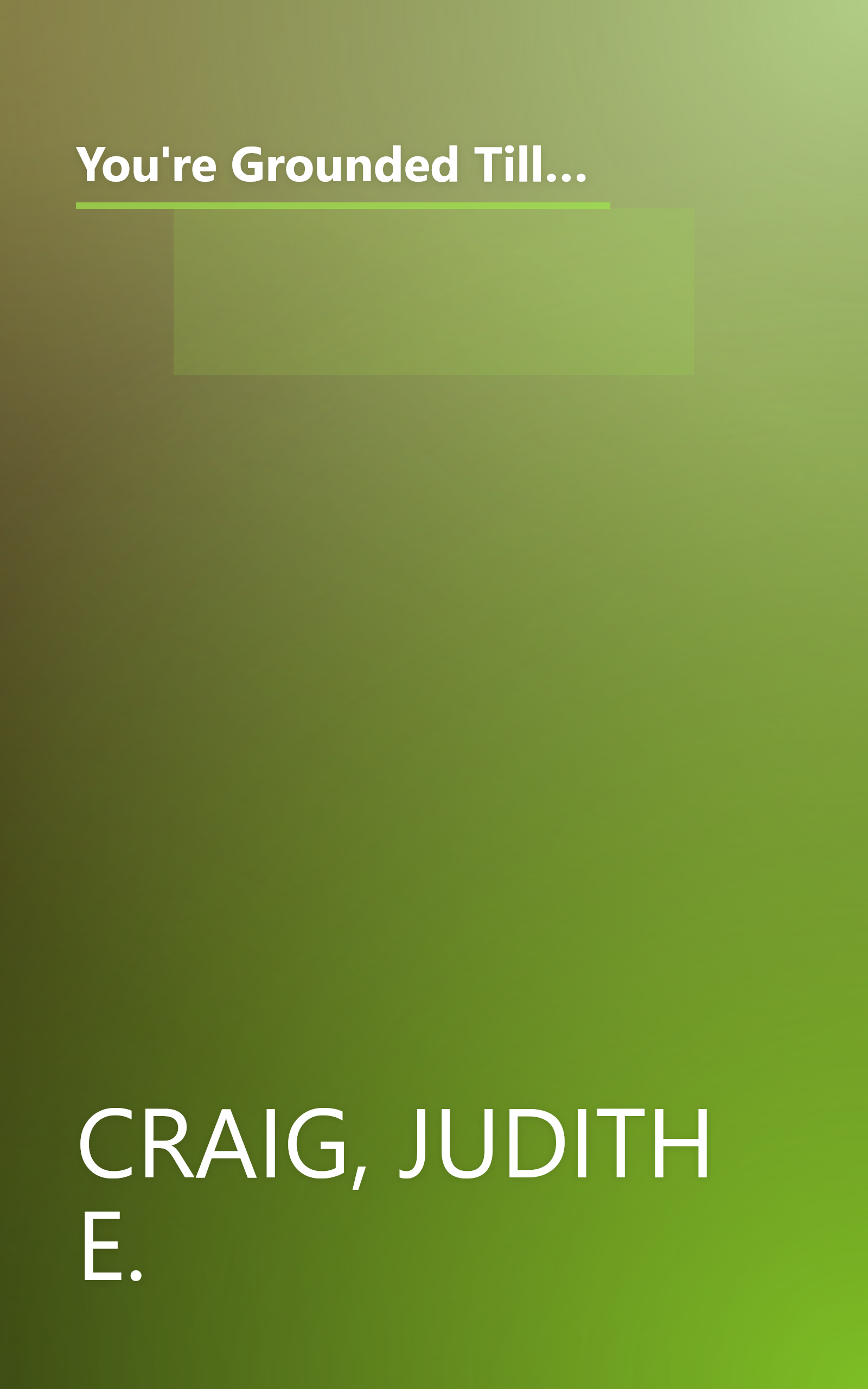 You're Grounded Till You're Thirty!: What Works - And What Doesn't - In Parenting Today's Teens (Good Housekeeping Parent Guide) book cover
