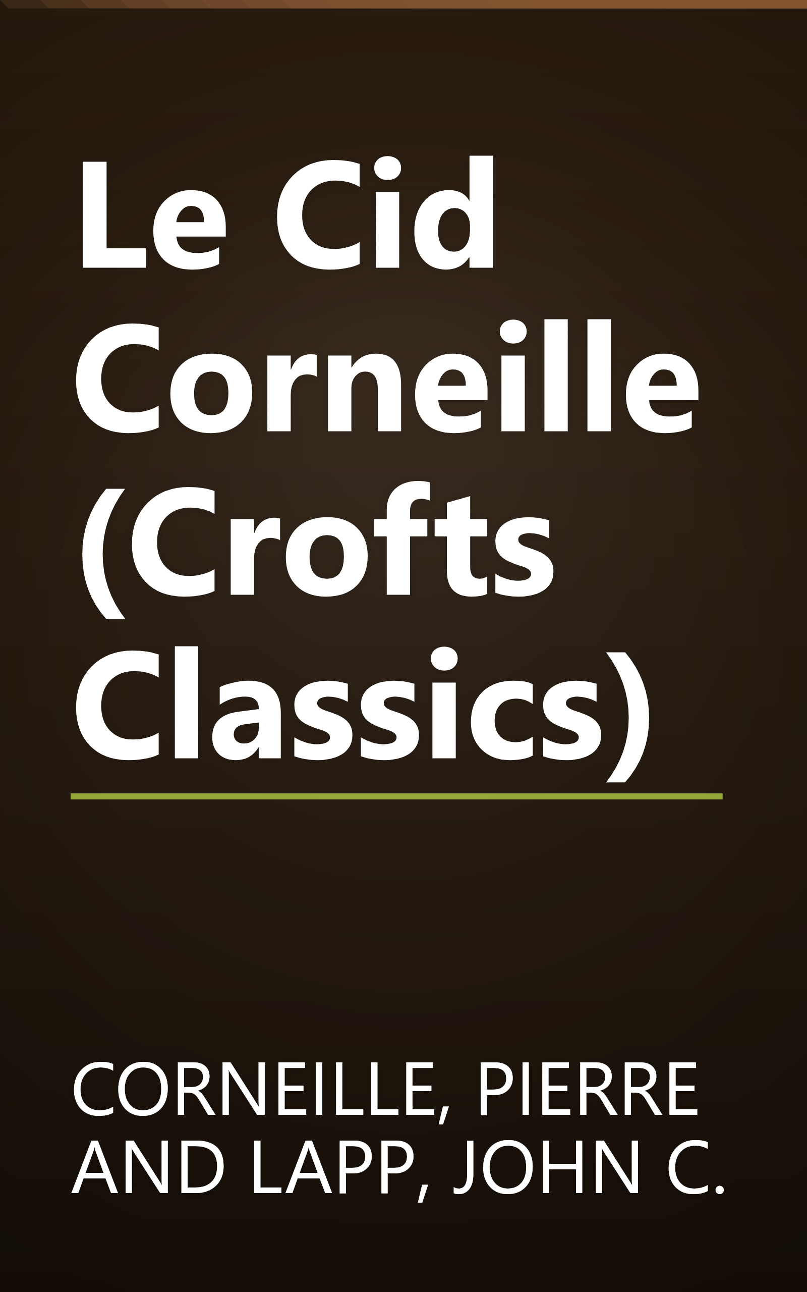 Le Cid Corneille (Crofts Classics) book cover