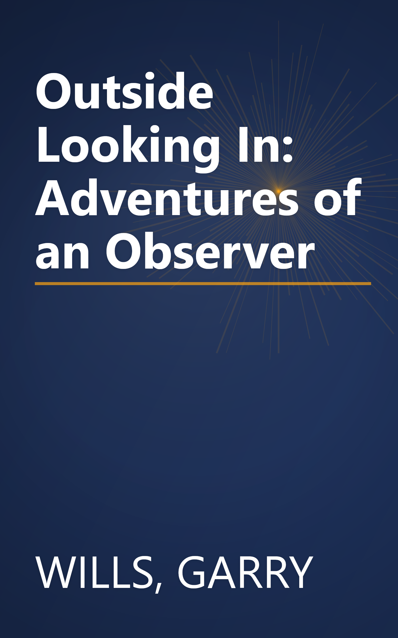 Outside Looking In: Adventures of an Observer book cover