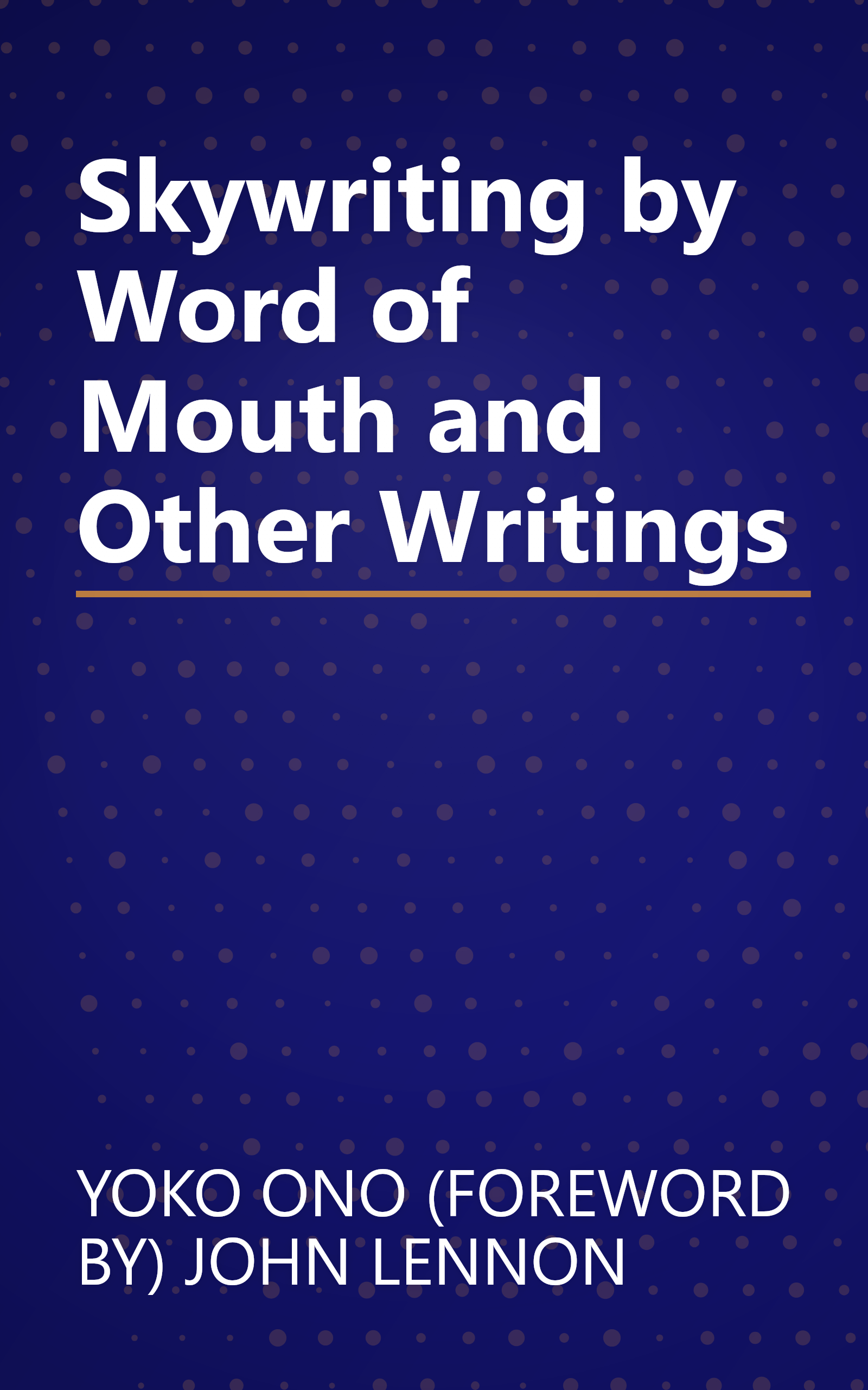 Skywriting by Word of Mouth and Other Writings book cover
