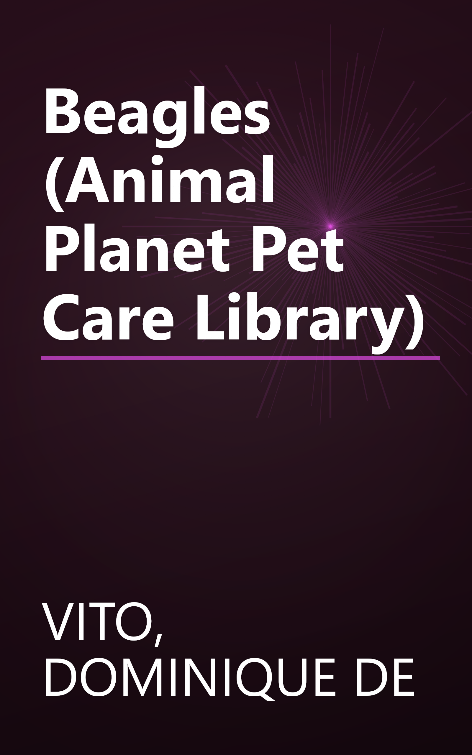 Beagles (Animal Planet Pet Care Library) book cover