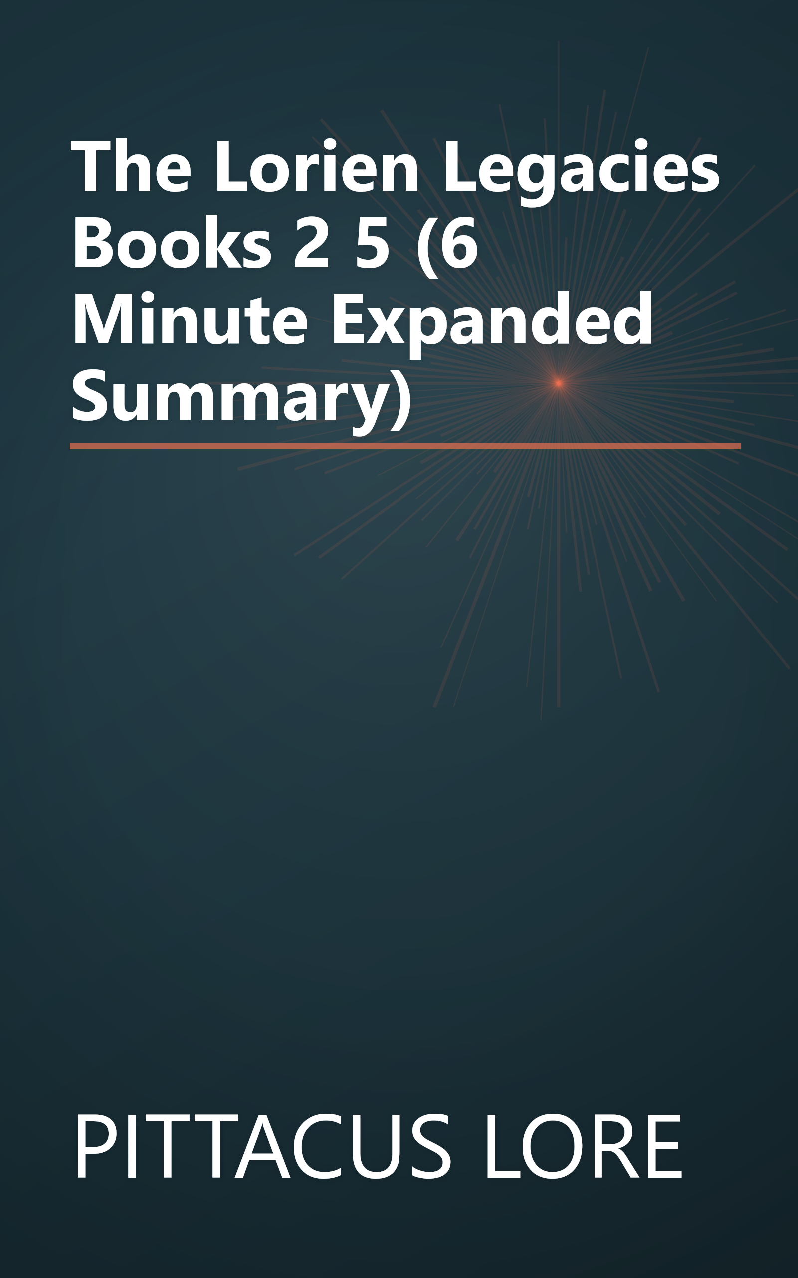 The Lorien Legacies Books 2 5 (6 Minute   Expanded Summary) book cover