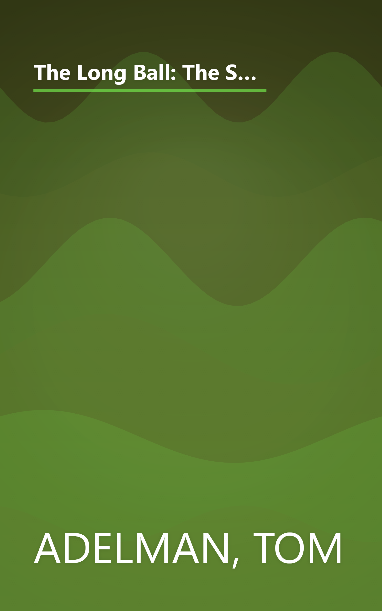 The Long Ball: The Summer of '75 - Spaceman, Catfish, Charlie Hustle, and the Greatest World Series Ever Played book cover