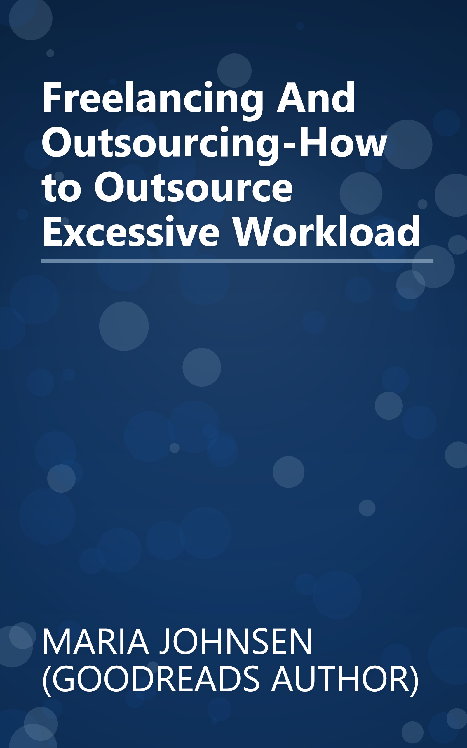 Freelancing And Outsourcing-How to Outsource Excessive Workload book cover