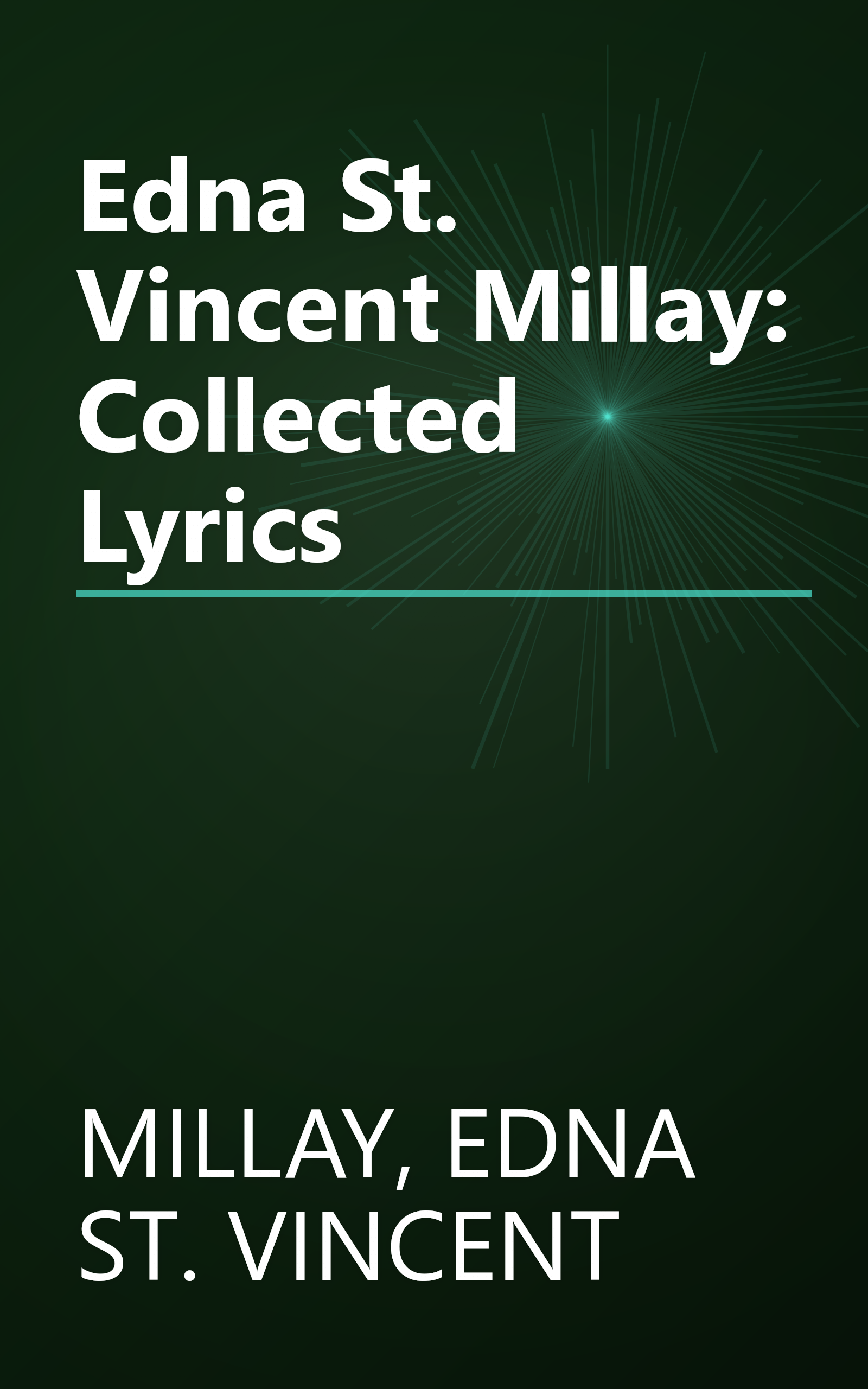 Edna St. Vincent Millay: Collected Lyrics book cover