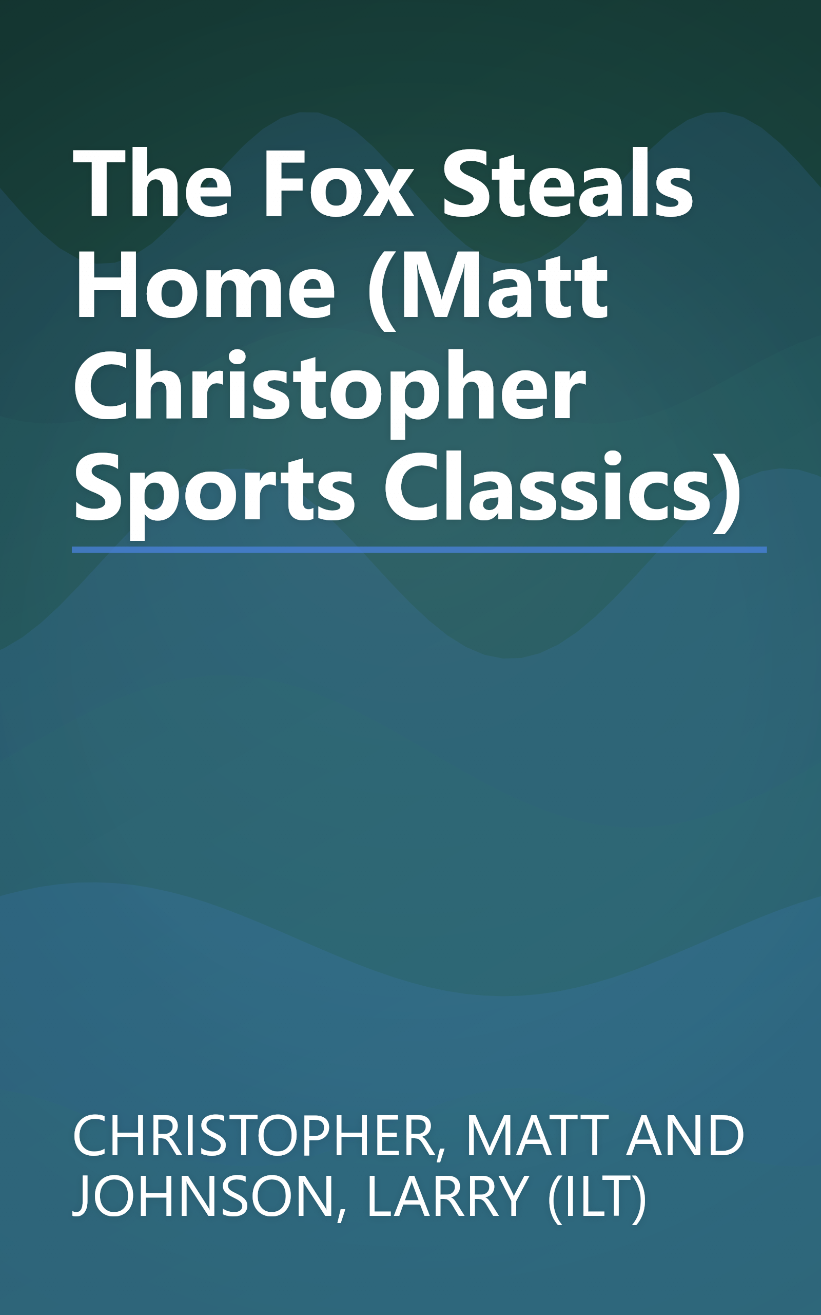 The Fox Steals Home (Matt Christopher Sports Classics) book cover