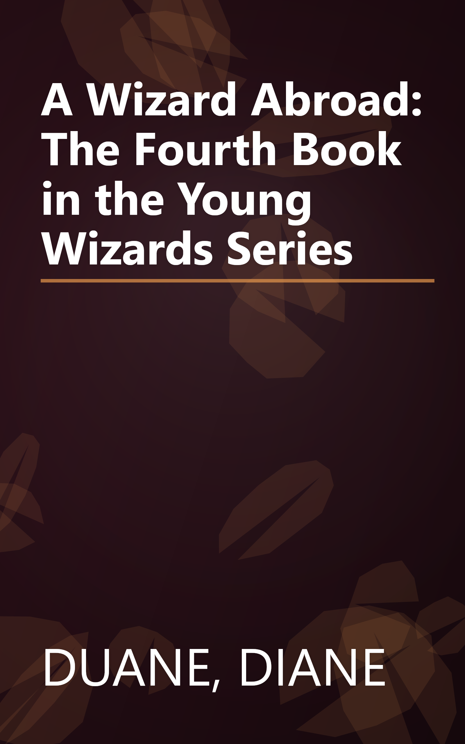 A Wizard Abroad: The Fourth Book in the Young Wizards Series book cover