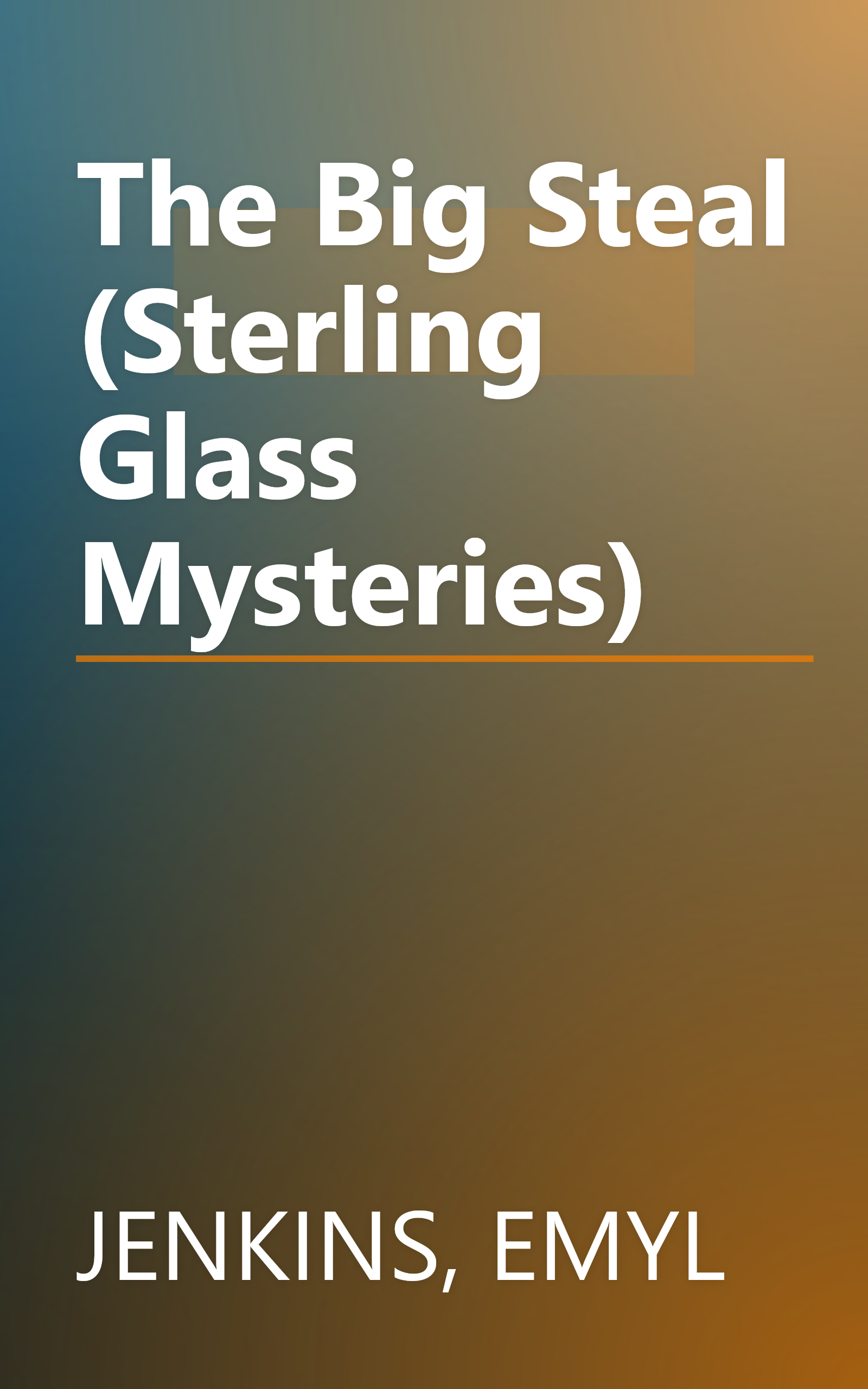 The Big Steal (Sterling Glass Mysteries) book cover