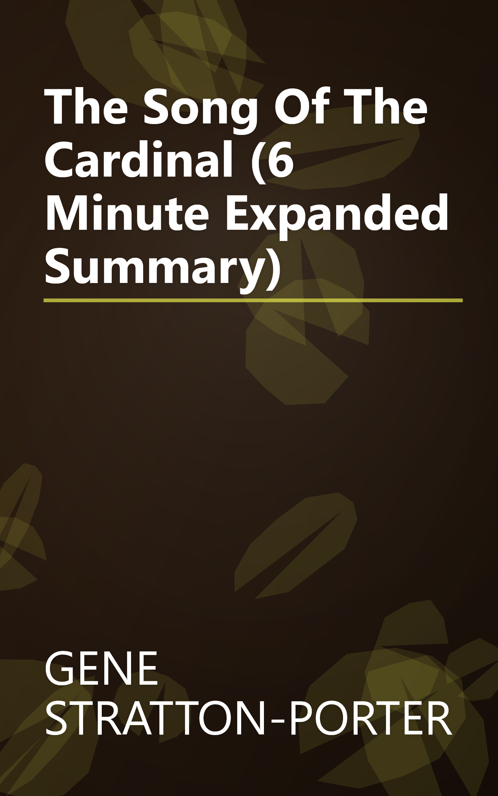 The Song Of The Cardinal (6 Minute   Expanded Summary) book cover