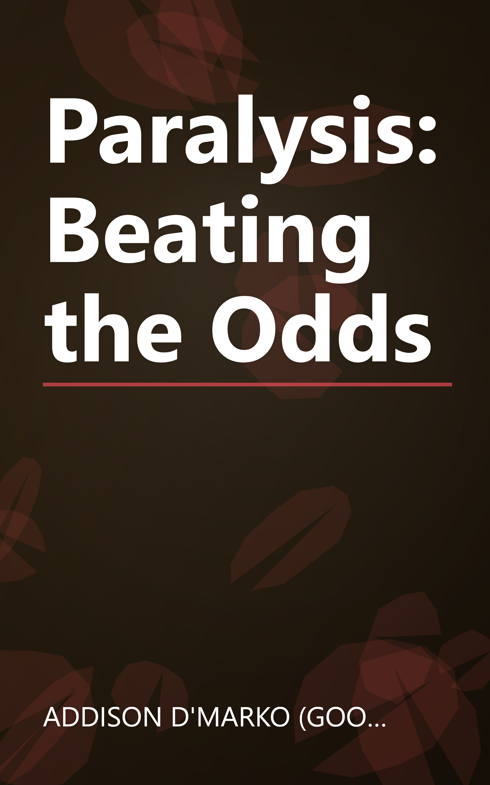 Paralysis: Beating the Odds book cover