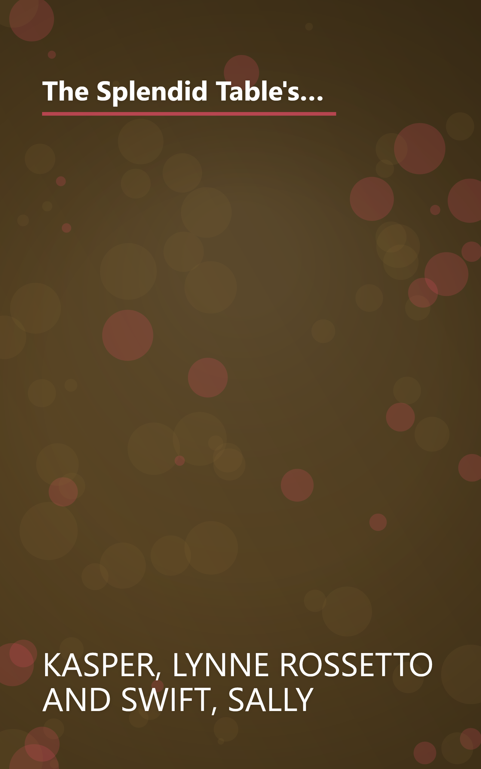 The Splendid Table's How to Eat Supper: Recipes, Stories, and Opinions from Public Radio's Award-Winning Food Show book cover