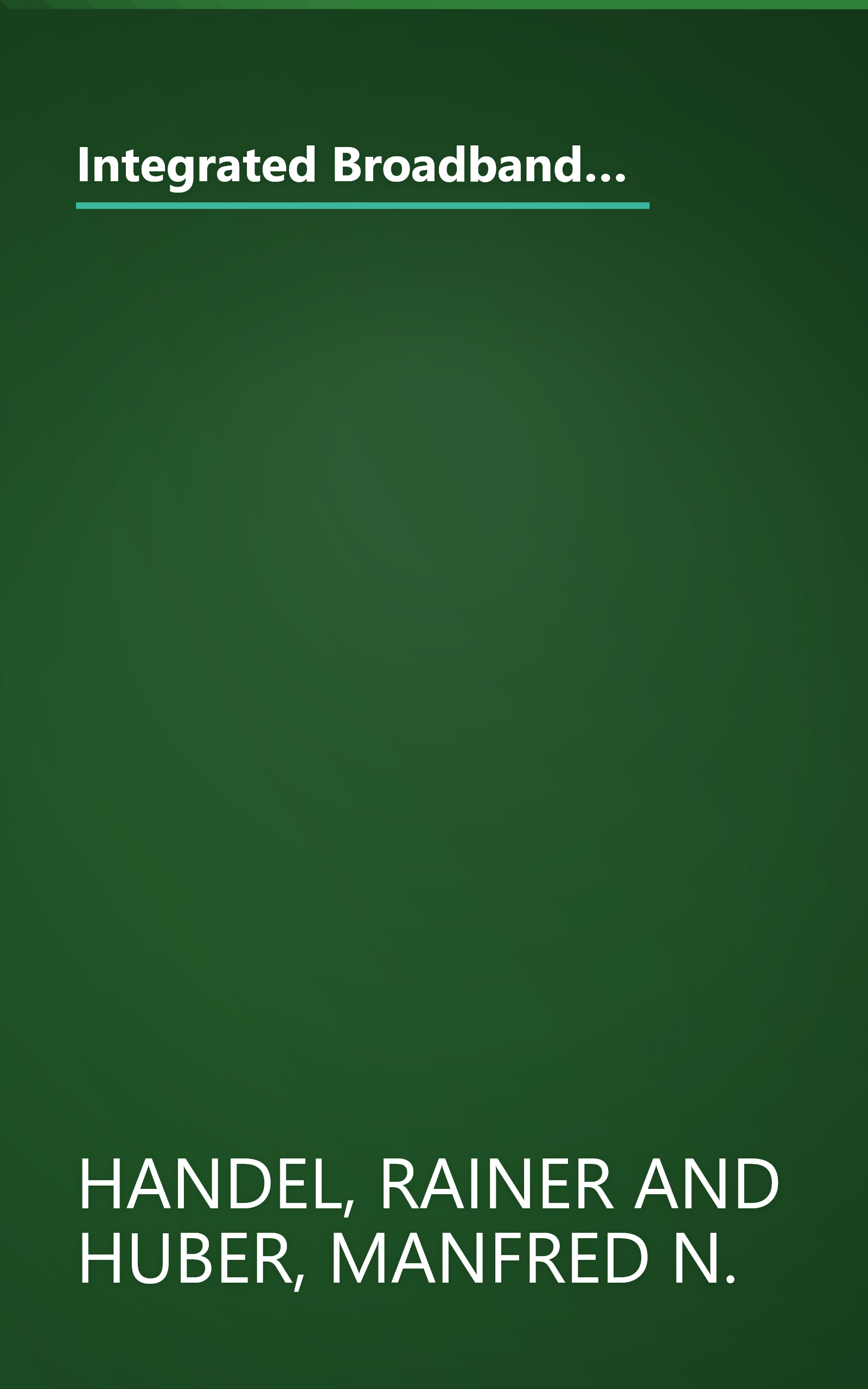 Integrated Broadband Networks: An Introduction to Atm-Based Networks (Electronic Systems Engineering Series) book cover