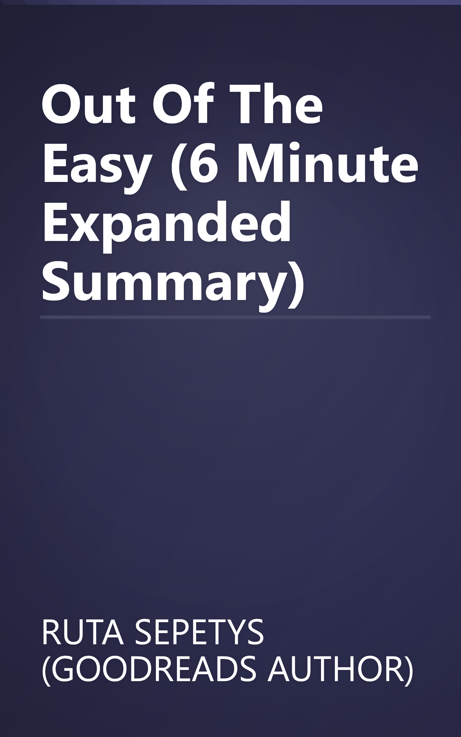 Out Of The Easy (6 Minute   Expanded Summary) book cover