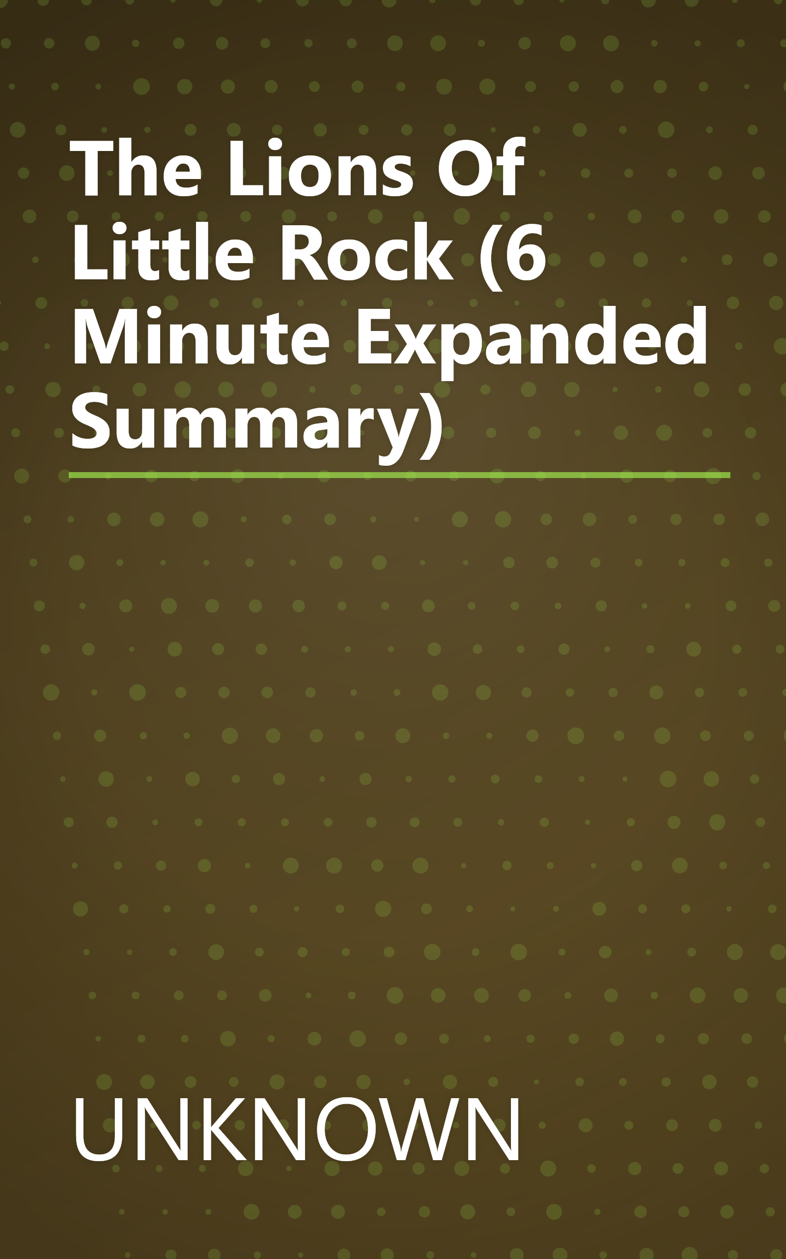 The Lions Of Little Rock (6 Minute   Expanded Summary) book cover