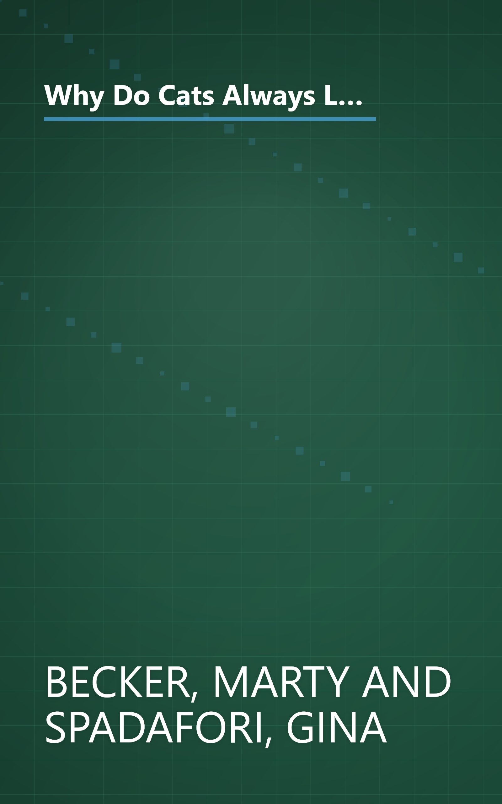 Why Do Cats Always Land on Their Feet?: 101 of the Most Perplexing Questions Answered About Feline Unfathomables, Medical Mysteries and Befuddling Behaviors book cover