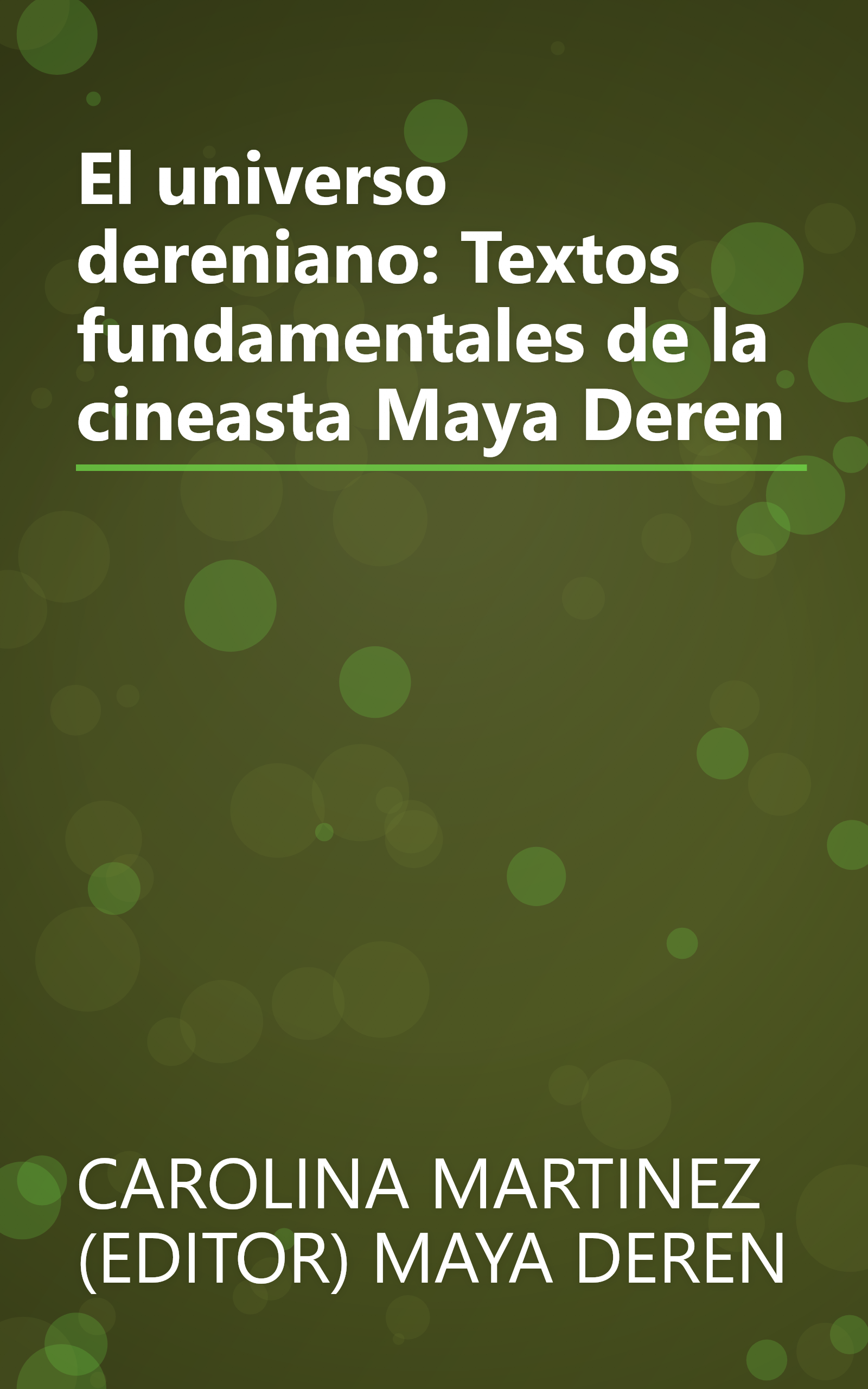 El universo dereniano: Textos fundamentales de la cineasta Maya Deren book cover
