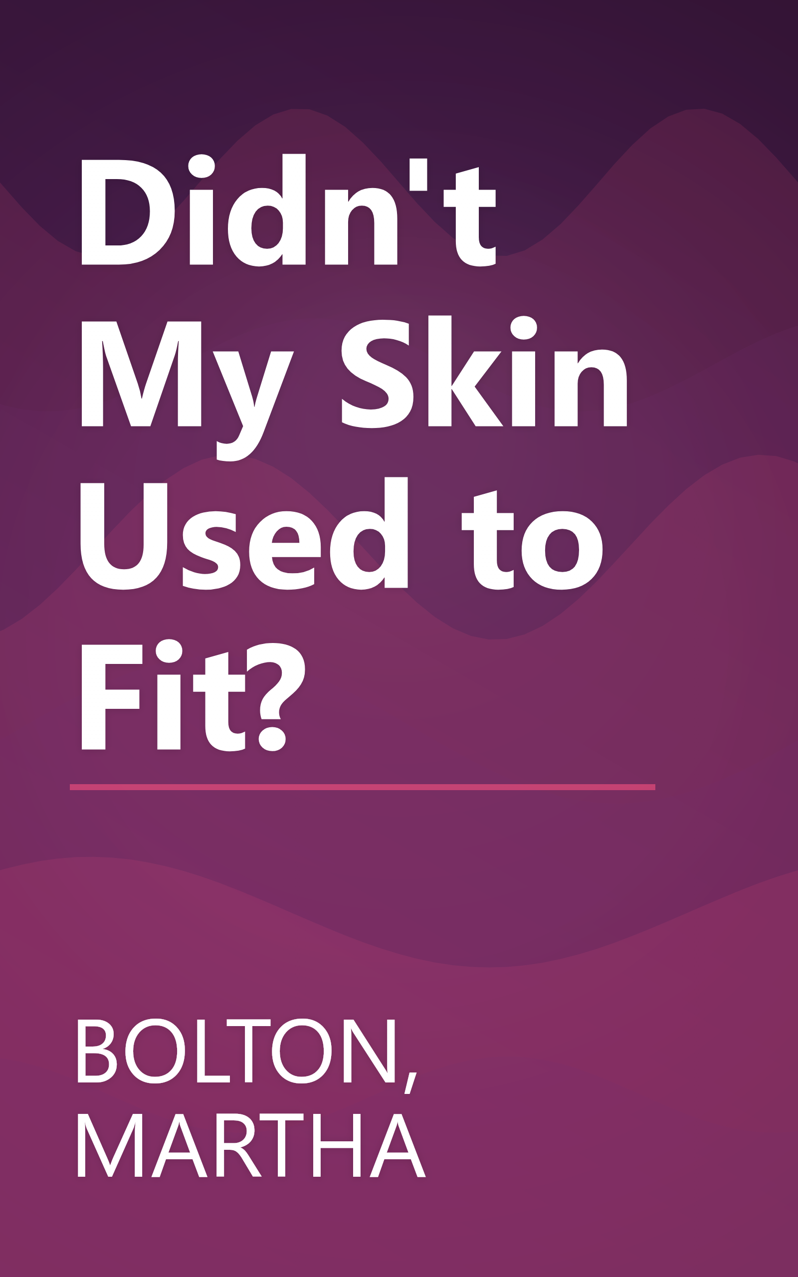 Didn't My Skin Used to Fit? book cover
