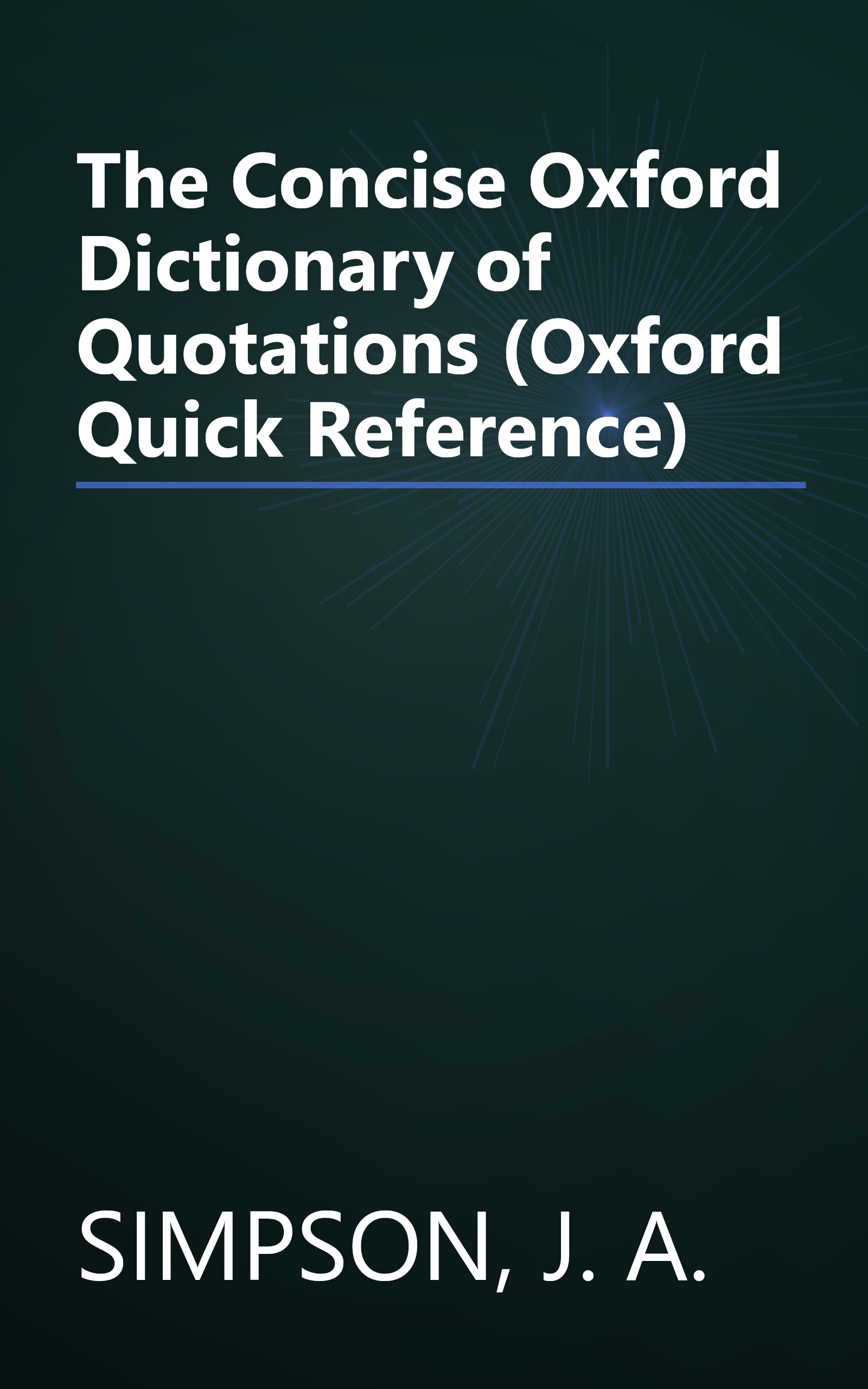 The Concise Oxford Dictionary of Quotations (Oxford Quick Reference) book cover