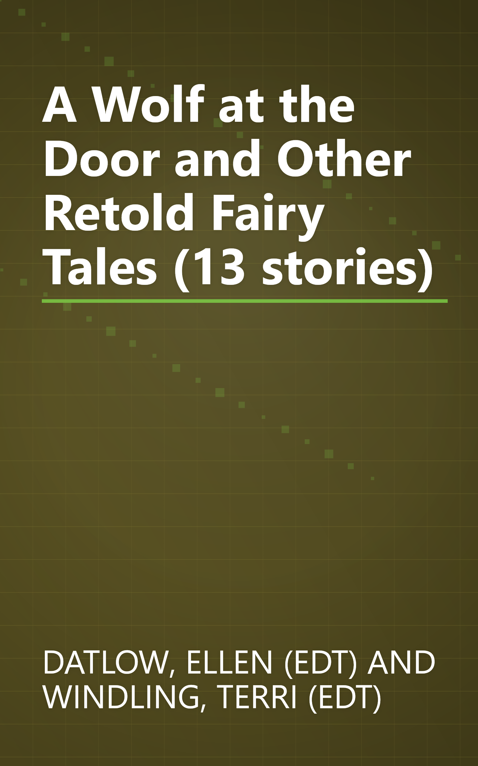 A Wolf at the Door and Other Retold Fairy Tales (13 stories) book cover